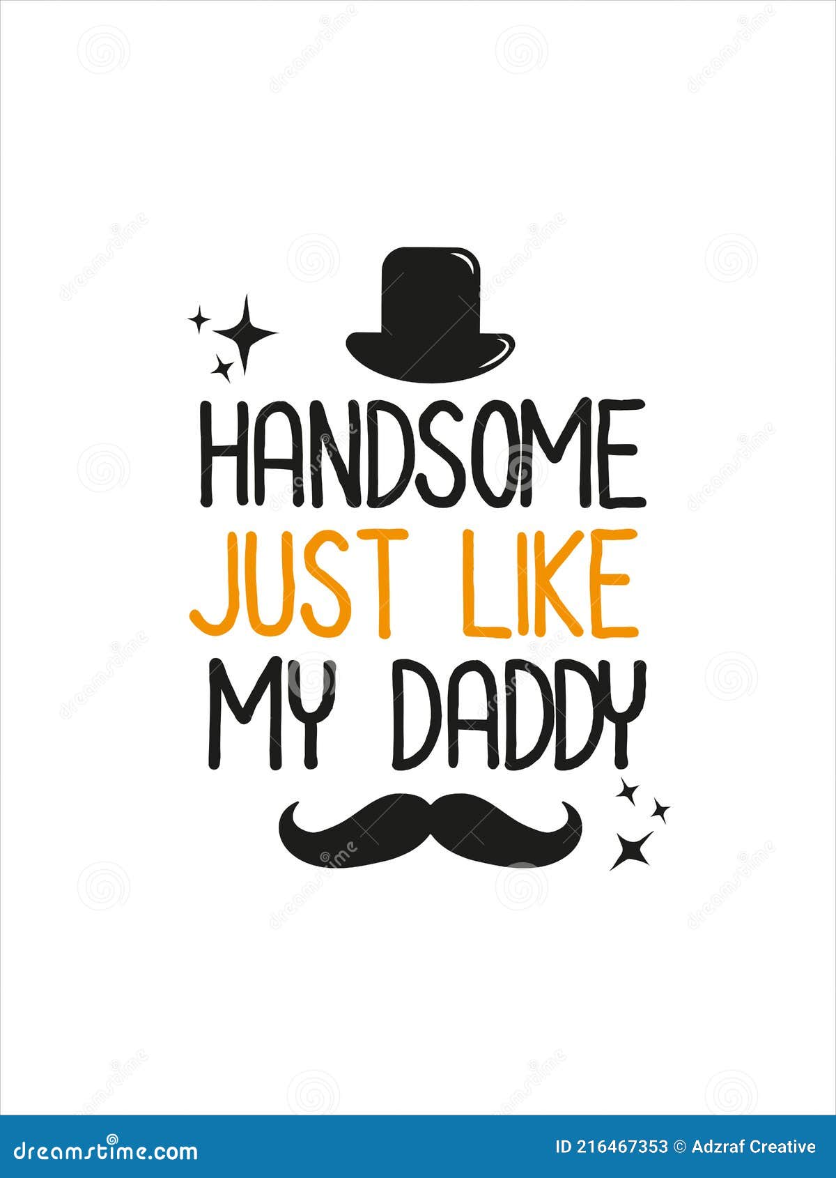 Quotes Handsome Just Like My Daddy Stock Vector - Illustration of badge ...