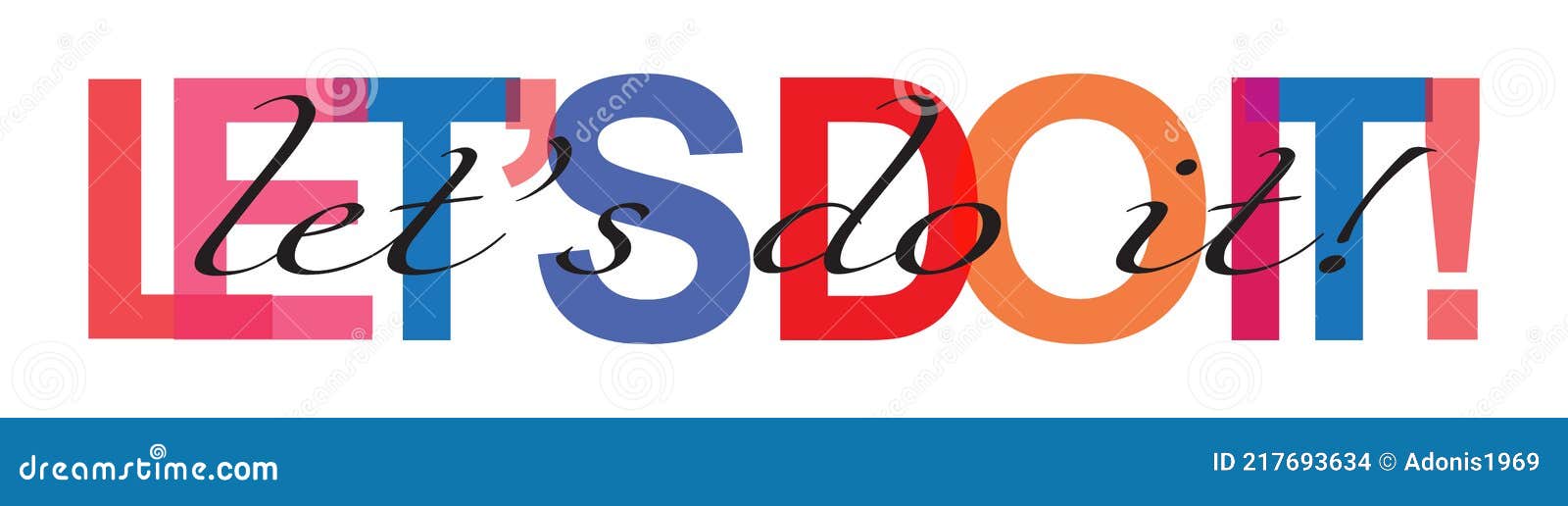 Let`s do it letters stock illustration. Illustration of dynamic - 217693634