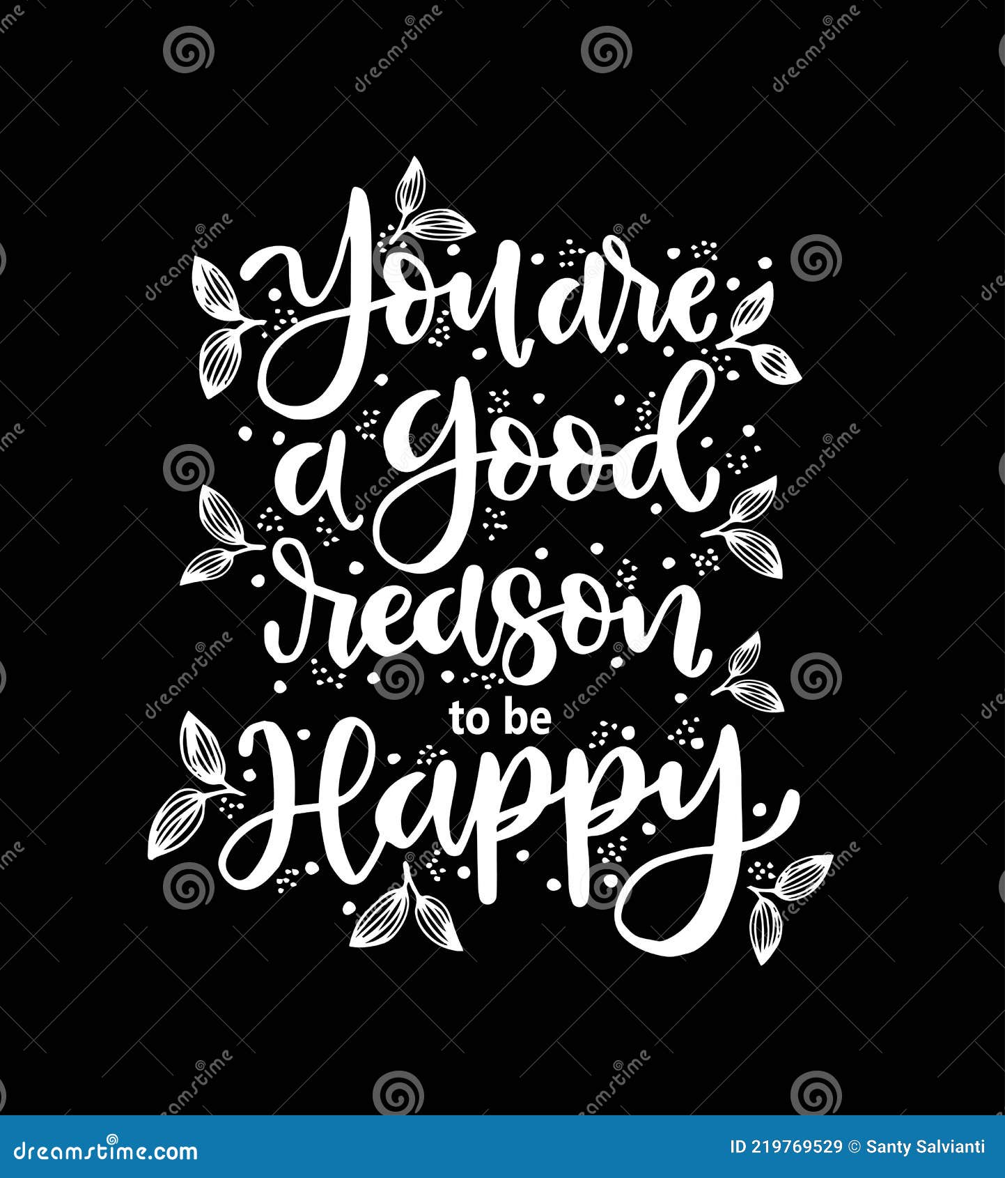 You are a Good Reason To Be Happy, Hand Drawn Typography Poster. T ...