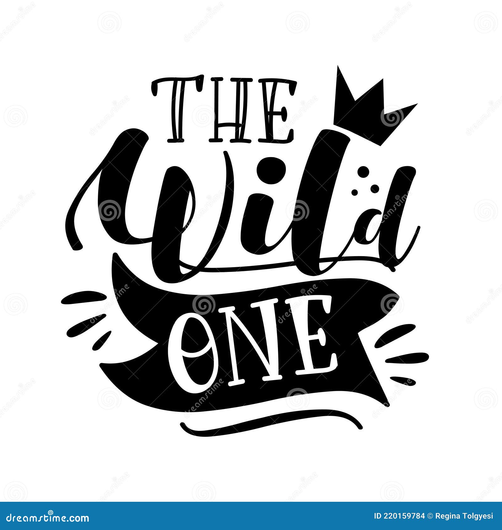 The Wild One- Calligraphy Text with Crown and Heart. Stock Vector ...