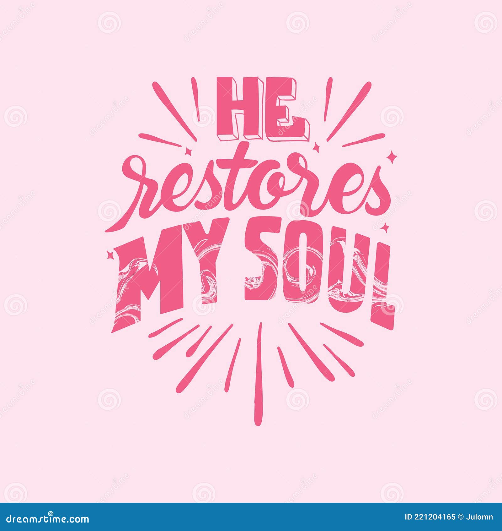 He Restores My Soul. Lettering. Calligraphy Vector. Ink Illustration ...