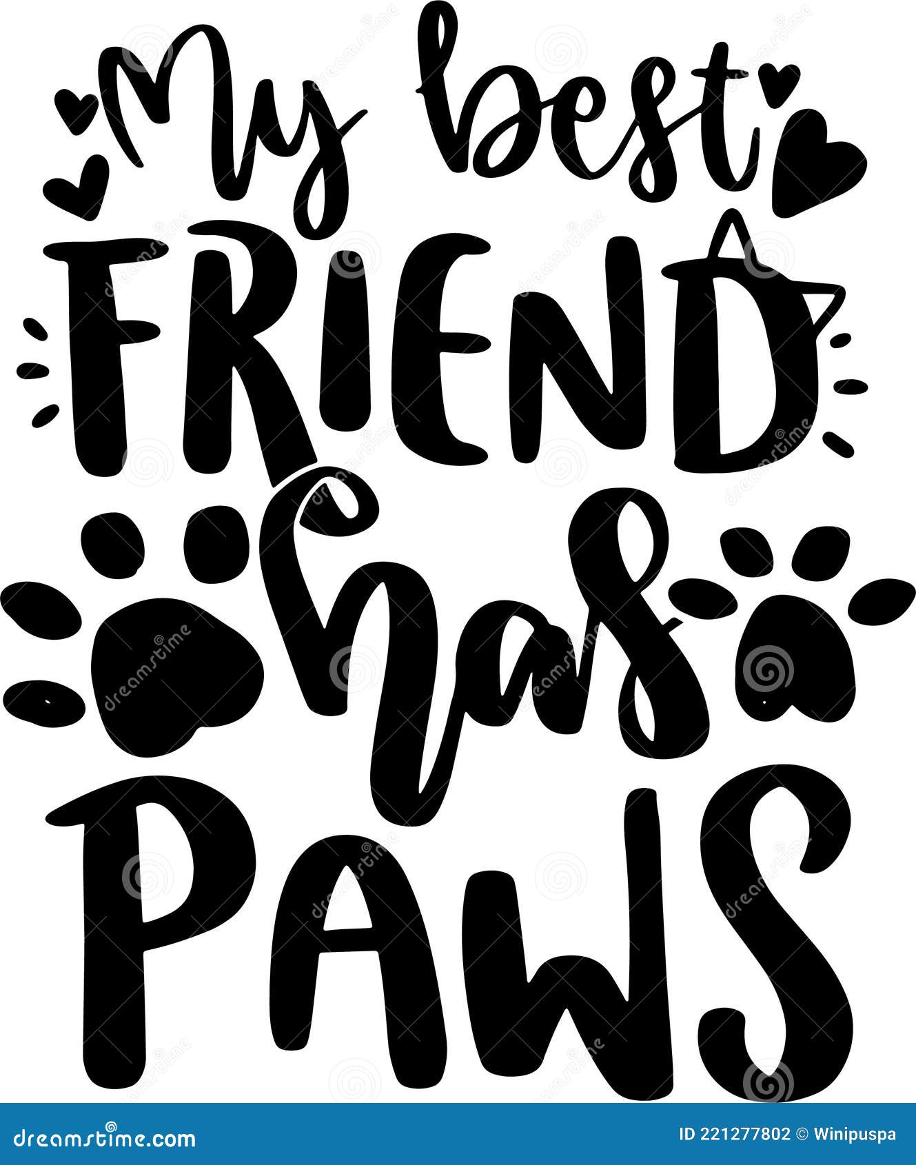 My Best Friend has Paws stock vector. Illustration of baby - 221277802