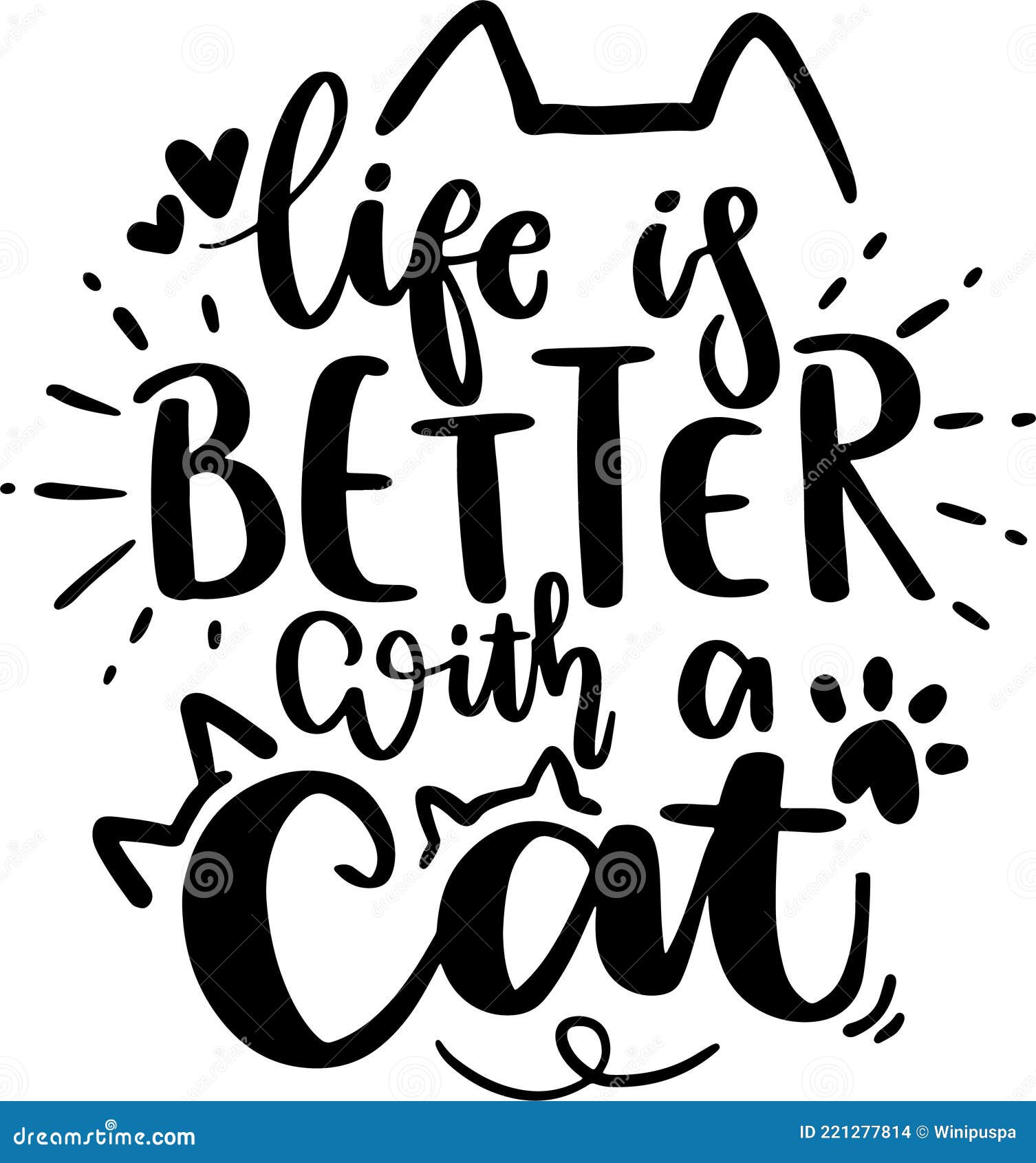 Life is Better with a Cat stock vector. Illustration of fashion - 221277814