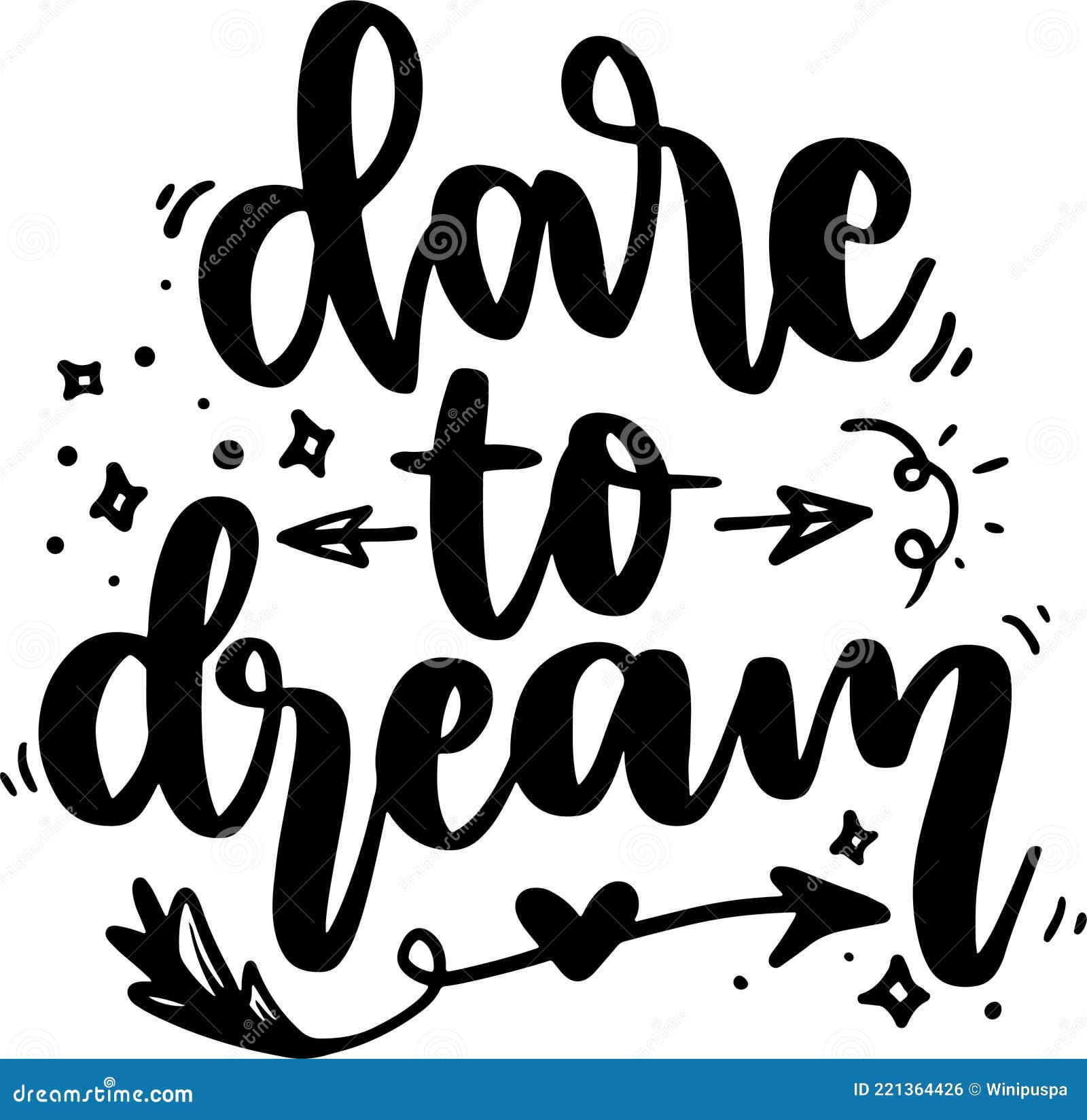 Dare To Dream stock vector. Illustration of motivational - 221364426