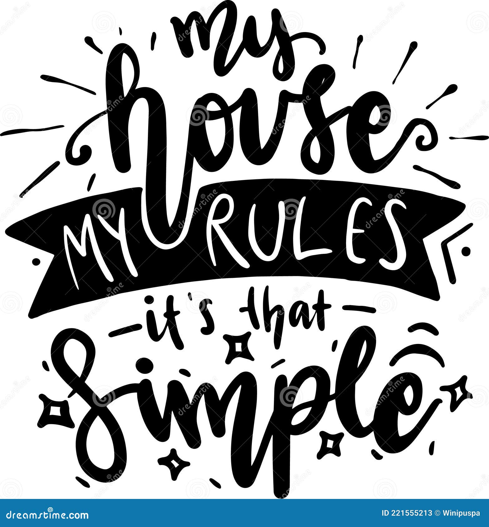 My House My Rules it`s that Simple Stock Vector - Illustration of house ...