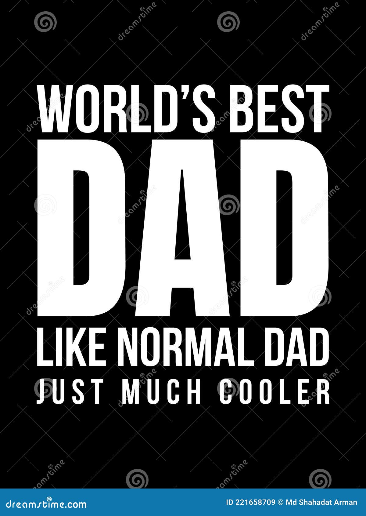 World`s Best Dad Like Normal Dad Just Much Cooler T-shirt Design. Stock ...