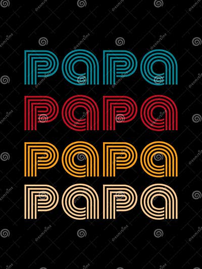 Papa Papa Papa Papa Vintage T-shirt Design. Stock Vector - Illustration ...
