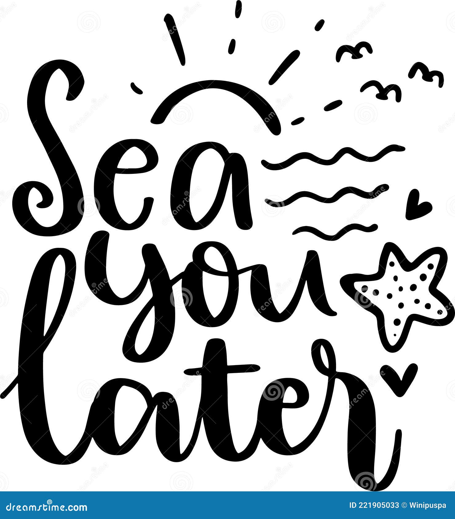 Sea You Later stock vector. Illustration of life, poster - 221905033