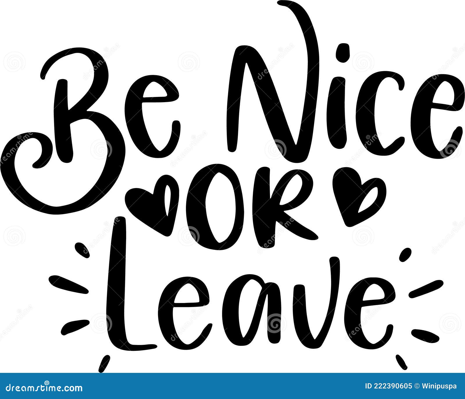 Be Nice or Leave Letting Quotes Stock Vector - Illustration of ...