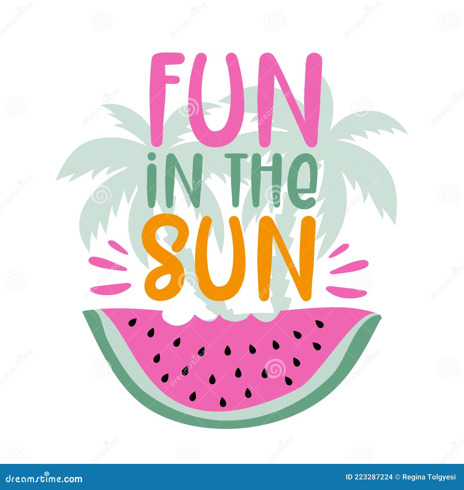 Fun in the Sun- Happy Summer Slogan with Watermelon and Palm Tree ...
