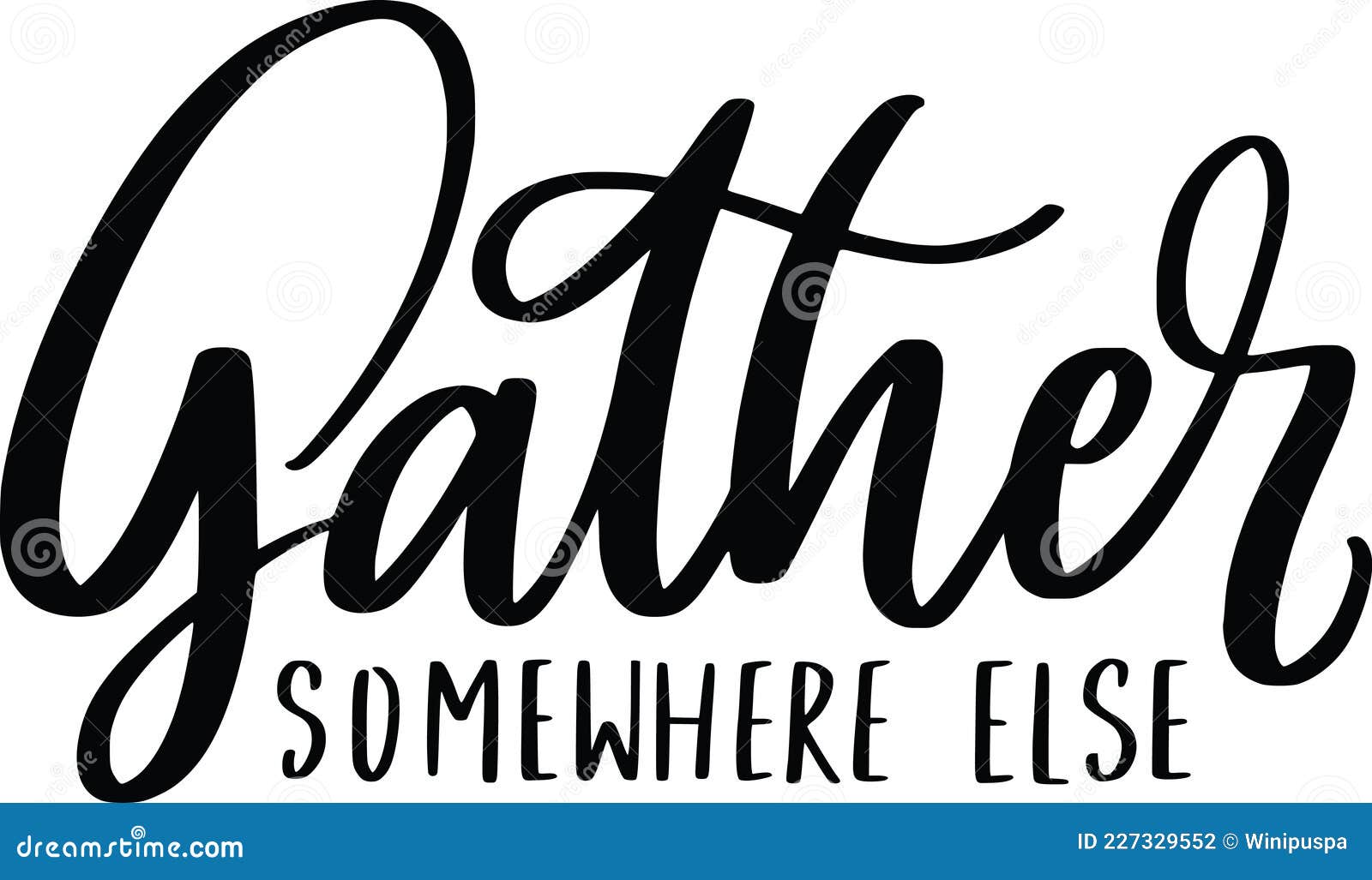 Gather Somewhere Else stock vector. Illustration of home - 227329552