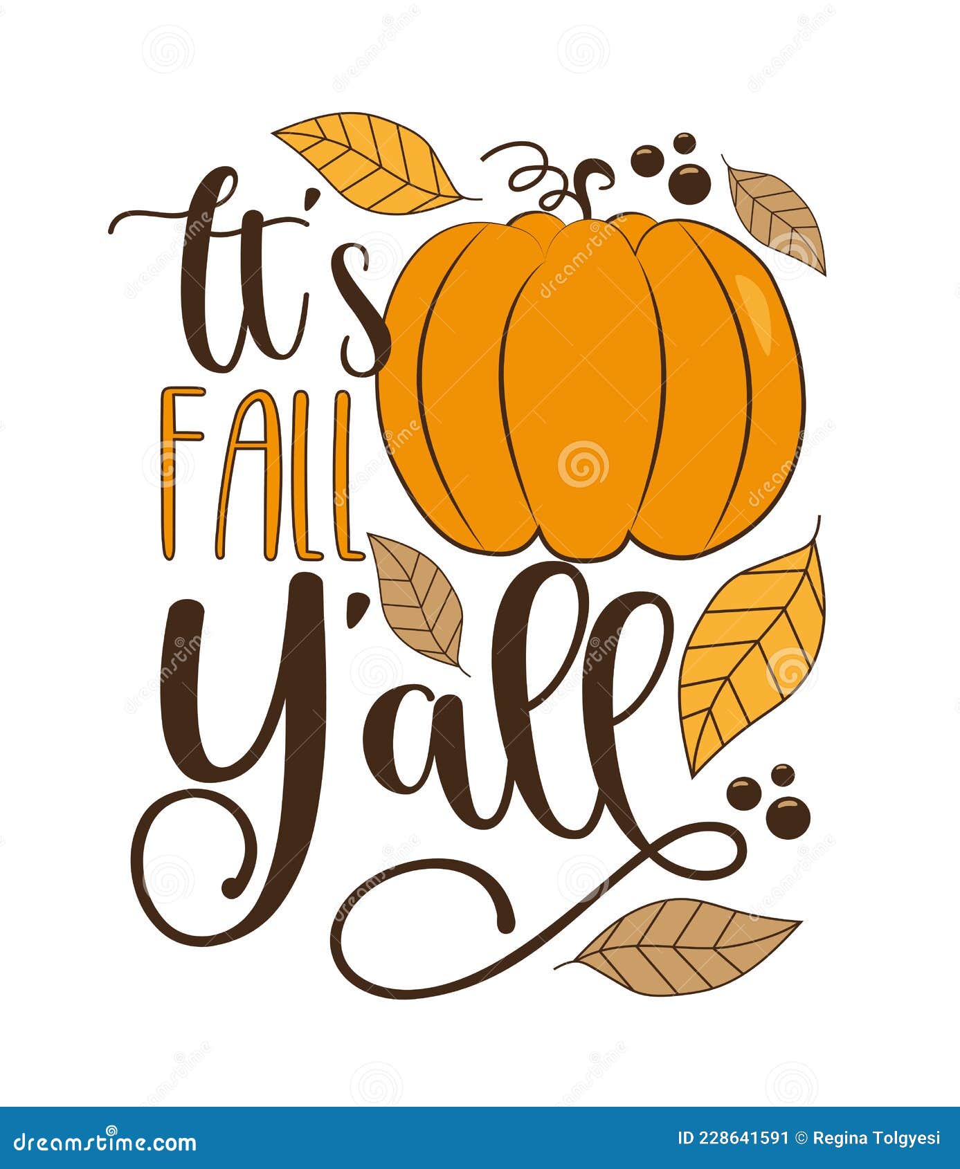 It`s Fall Y`all - Autumnal Saying with Pumpkin and Leaves. Stock Vector ...