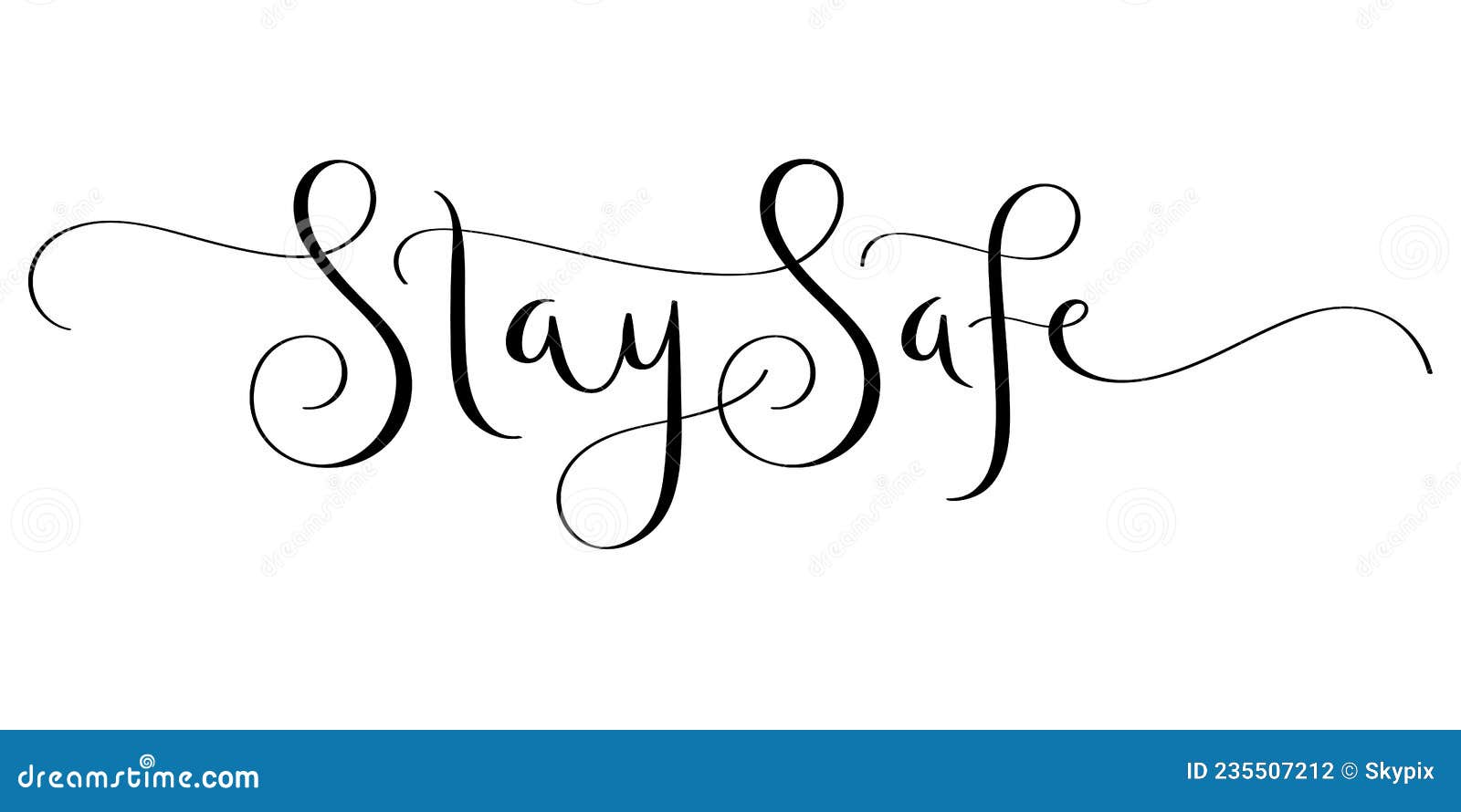 STAY SAFE! Black Calligraphy Banner Stock Vector - Illustration of ...