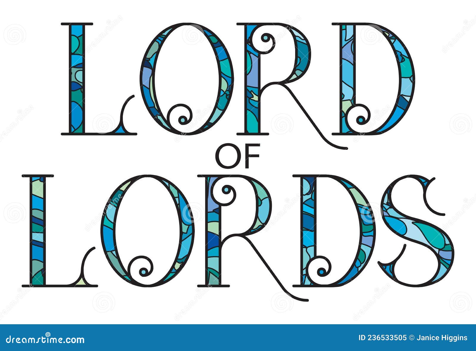 Lord Of Lords In Elegant Typography With Blue And Aqua Stained Glass ...