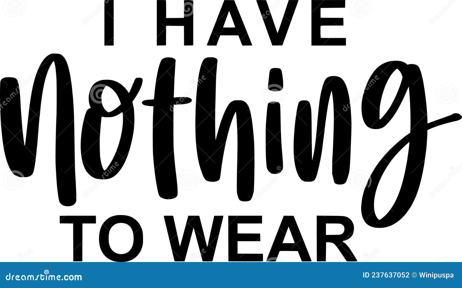 I Have Nothing To Wear Poster. Vector Illustration. | CartoonDealer.com ...