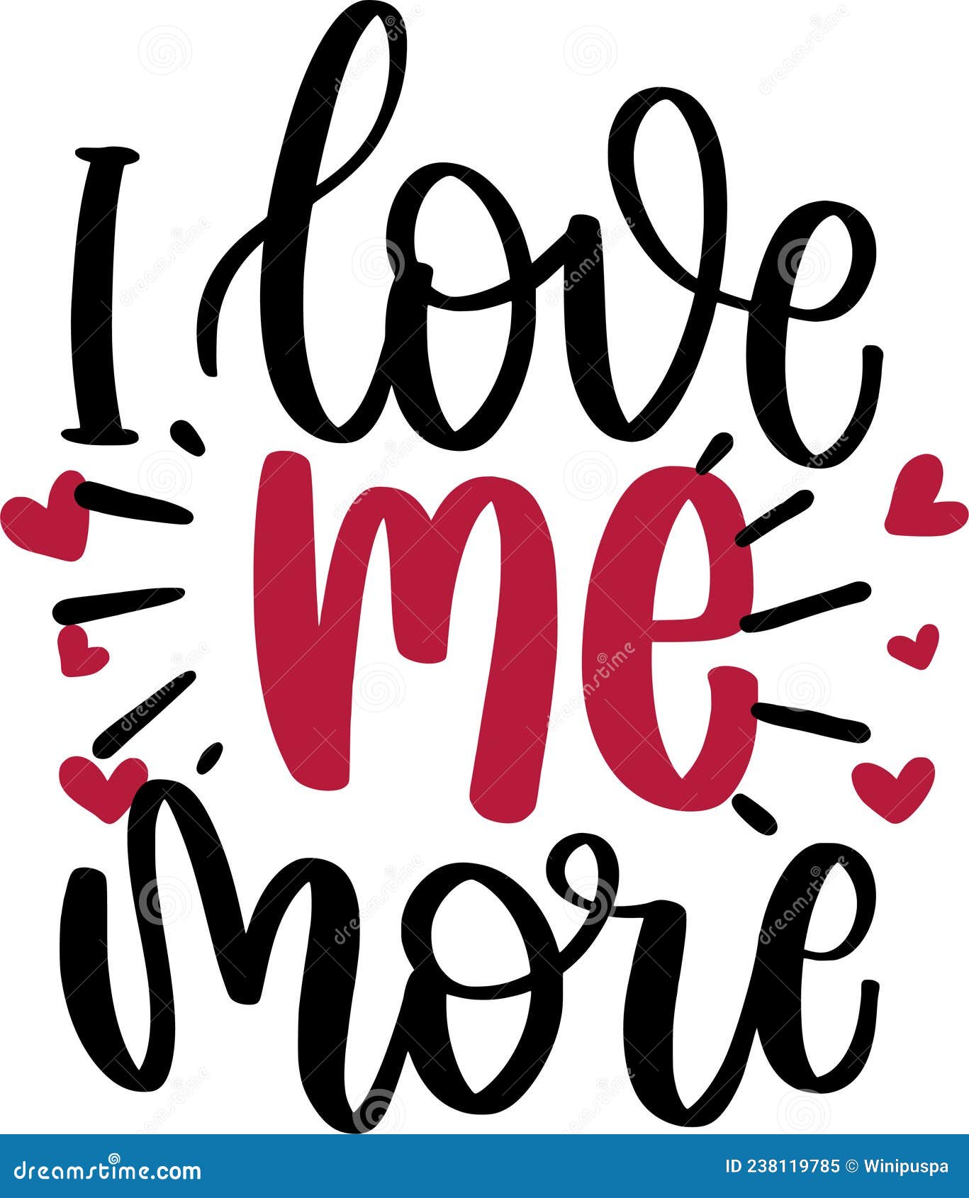 I Love Me More Quotes, Single Lettering Quotes Stock Vector ...