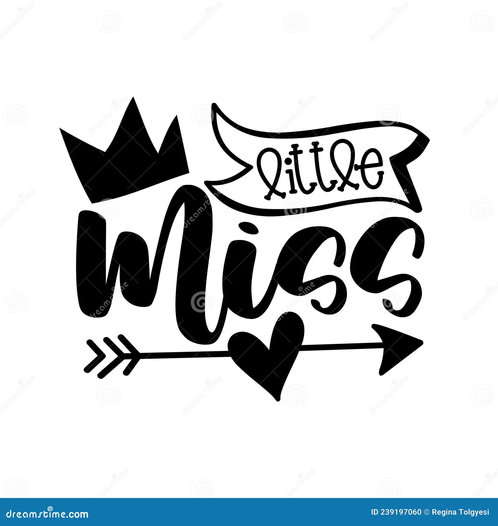 Little Miss - Calligraphy with Crown and Arrow Symbol. Stock Vector ...