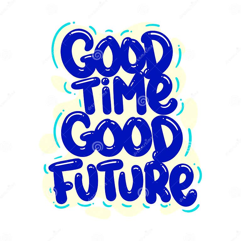Good Time Future Quote Text Typography Design Graphic Vector ...