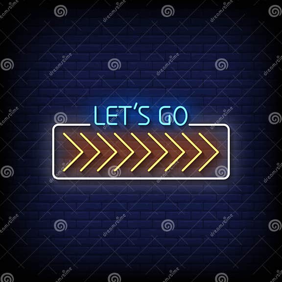 Lets Go Neon Signs Style Text Vector Stock Vector - Illustration of ...