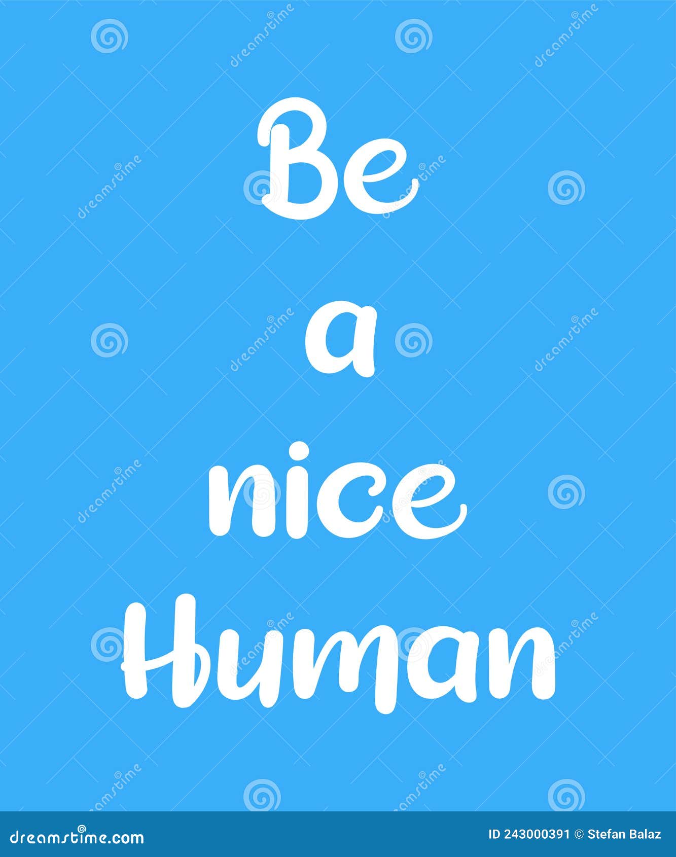 Be a Nice Human Lettering Quote Vector Illustration. Motivational and ...