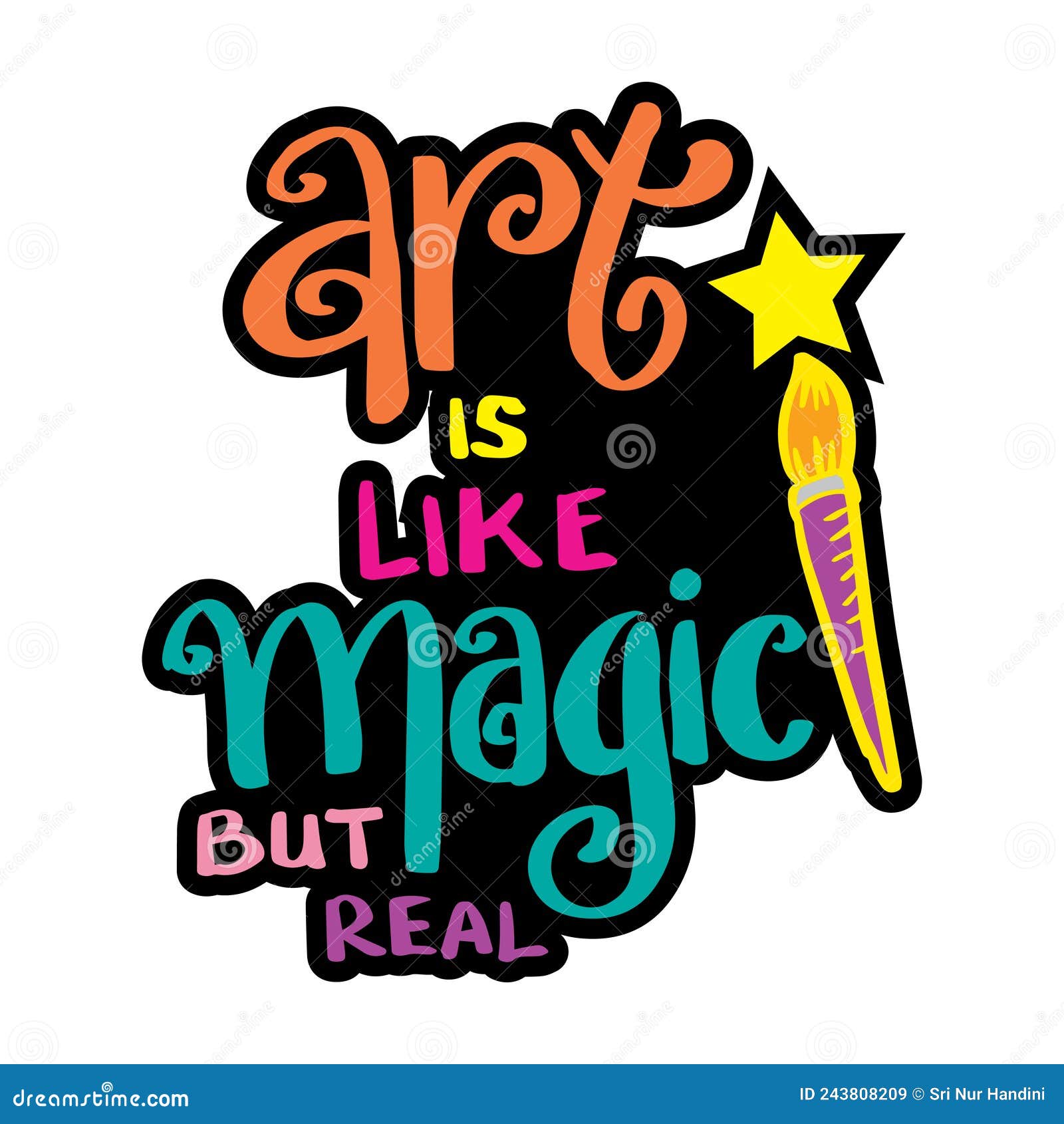 Art is Like Magic but Real. Stock Vector - Illustration of creative ...