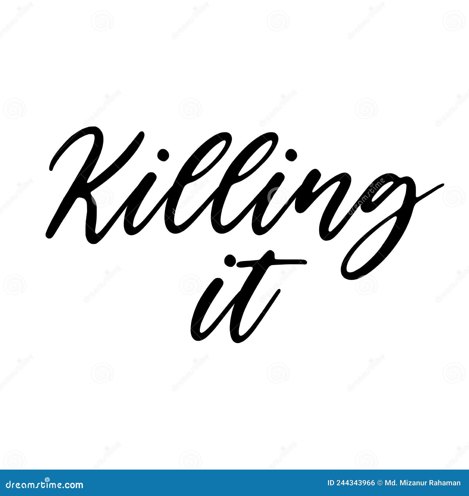 Killing it Motivation Saying Stock Vector - Illustration of typography ...