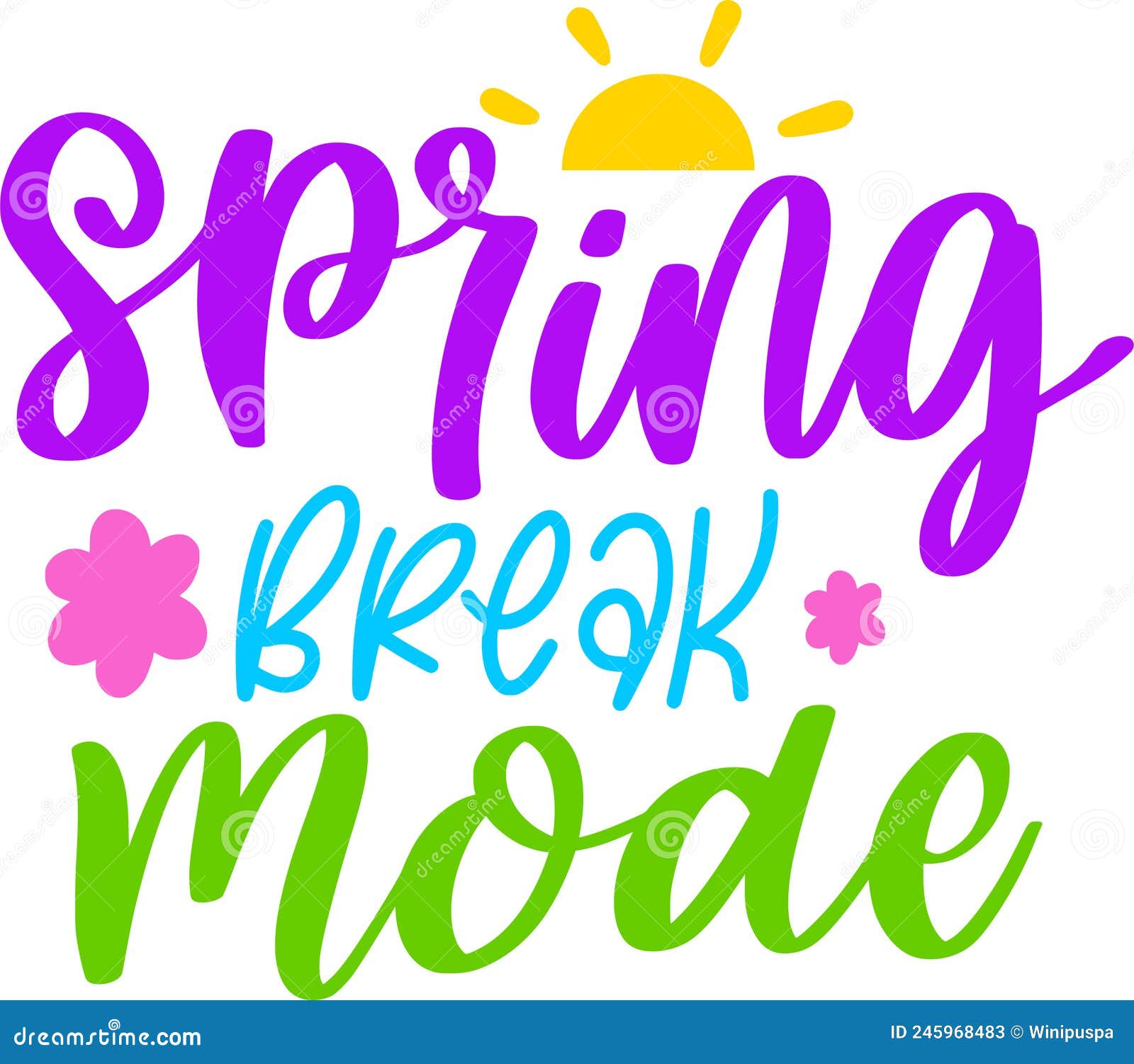 Spring Break Mode Quotes stock vector. Illustration of message - 245968483