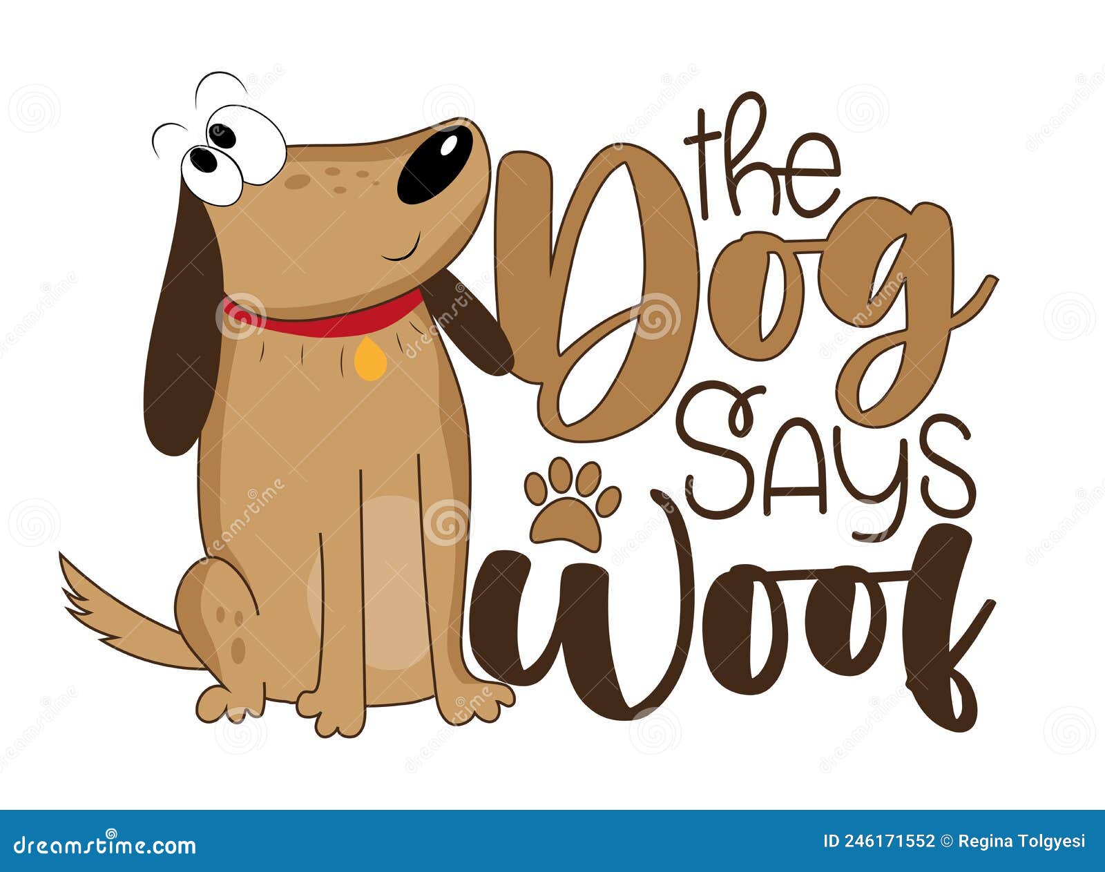 The Dog Says Woof - Funny Slogan with Cute Hand Drawn Dog Stock Vector ...
