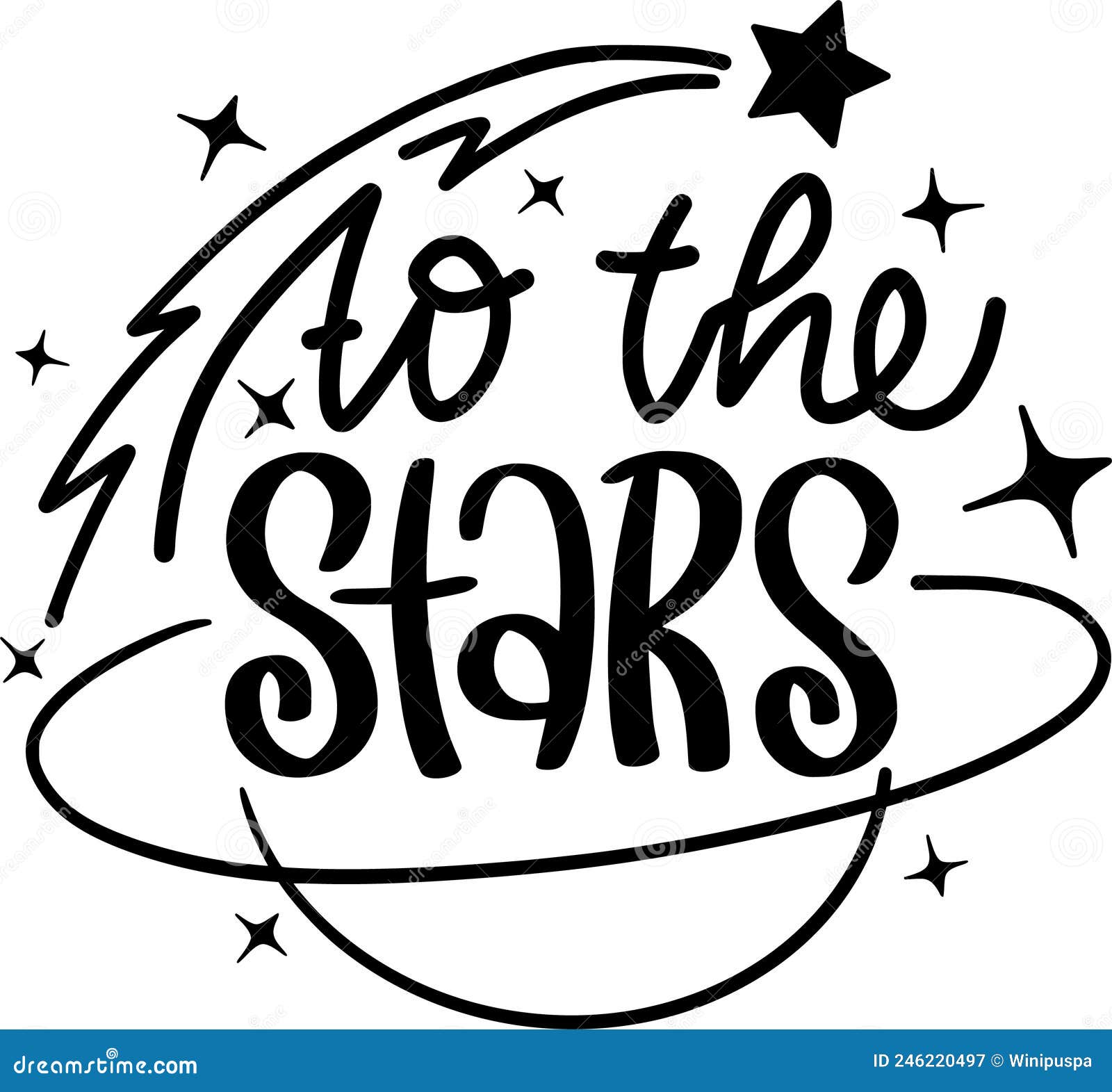 To the Stars Lettering Quotes Stock Vector - Illustration of grotesque ...