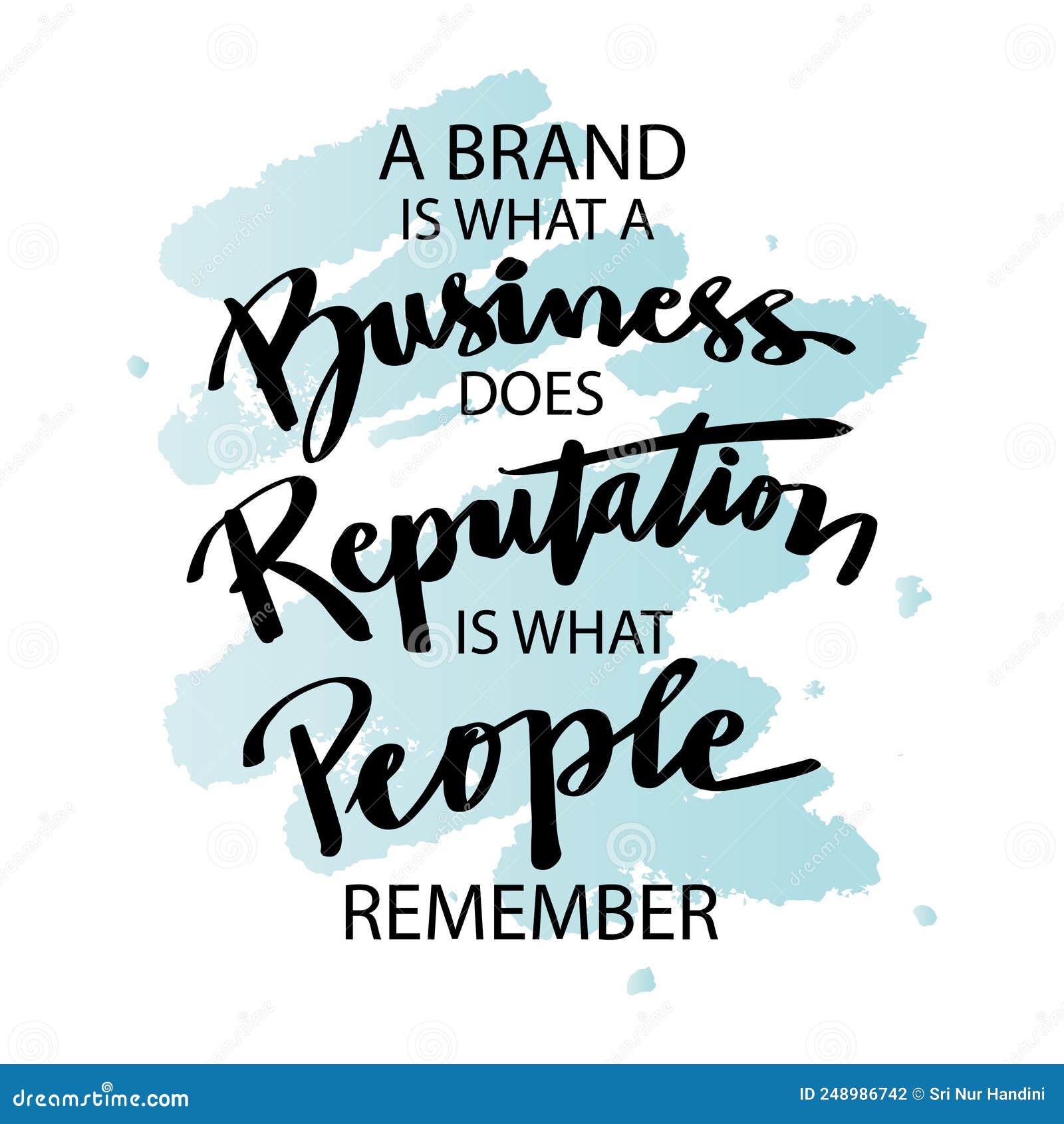 A Brand is What a Business Does, Reputation is What People Remember ...