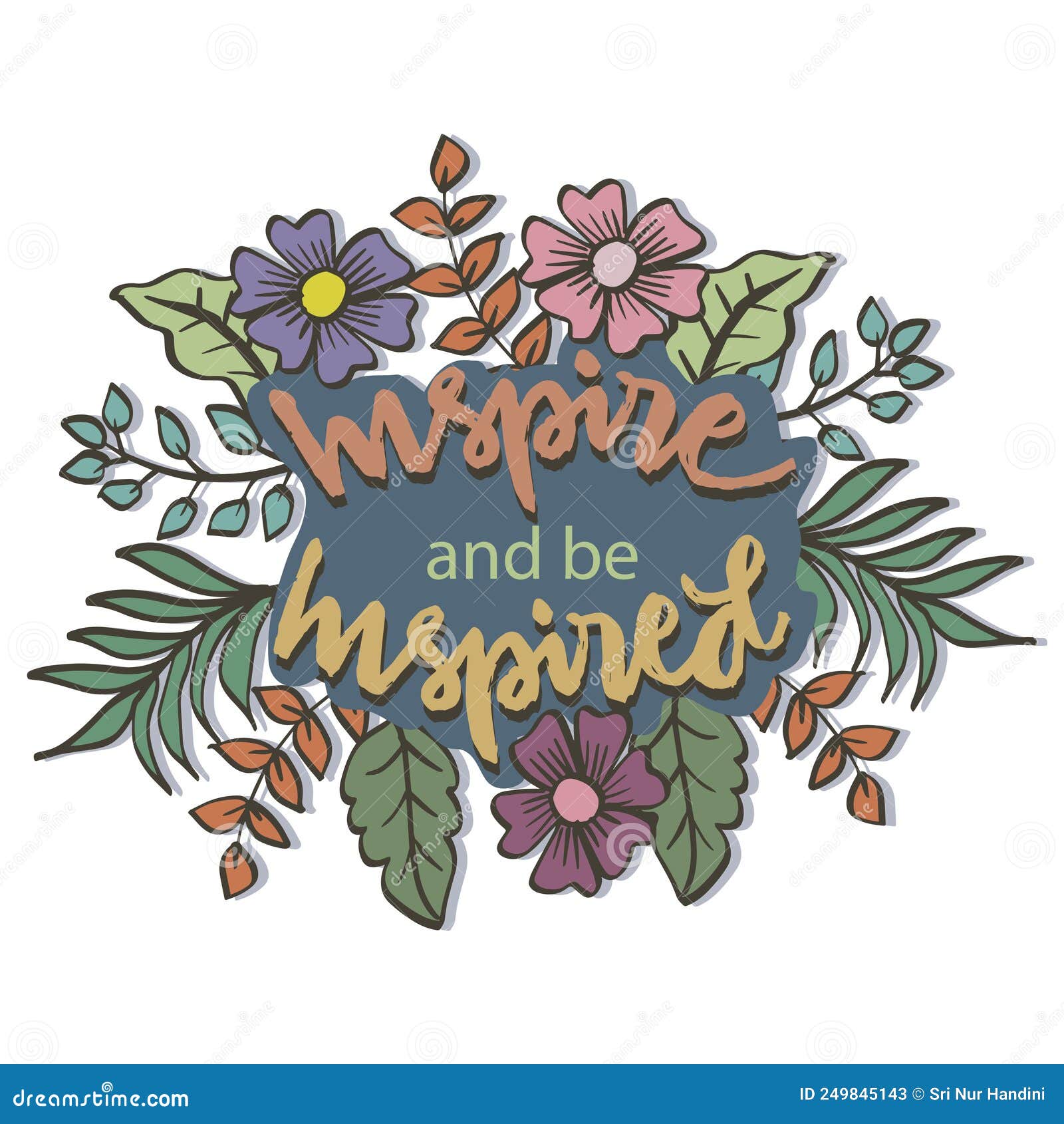 Inspire and Be Inspired, Hand Lettering. Stock Vector - Illustration of ...