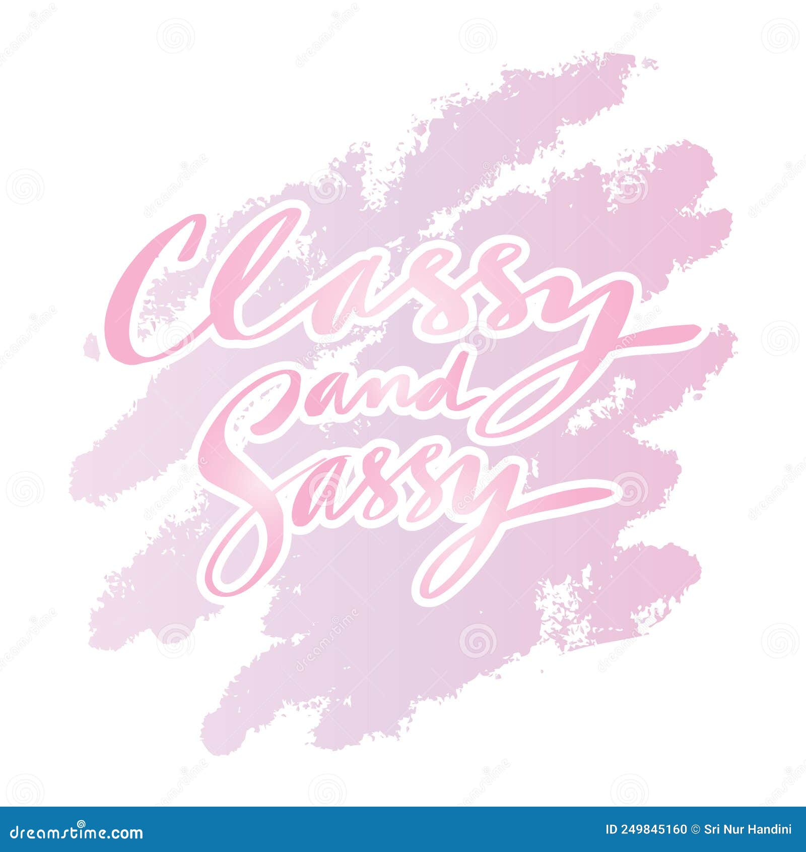 Classy and Sassy, Hand Lettering. Stock Illustration - Illustration of ...
