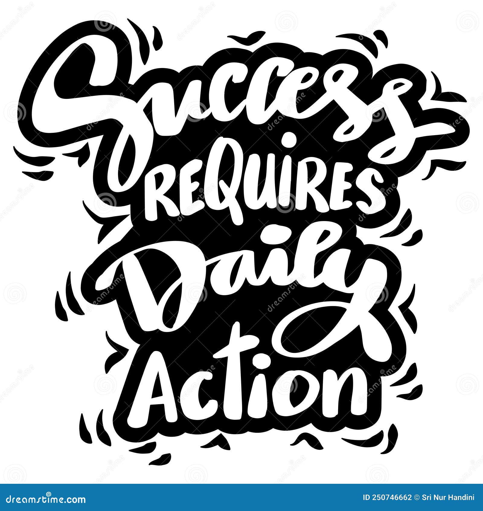Success Requires daily Action, Hand Lettering. Stock Illustration ...