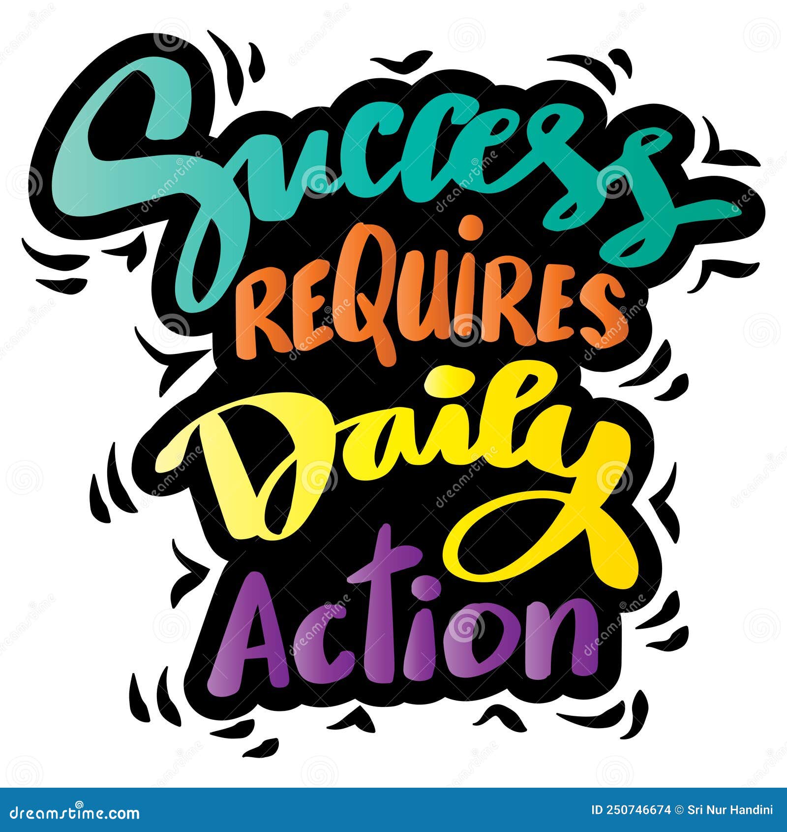 Success Requires Daily Action, Hand Lettering. Stock Photography ...