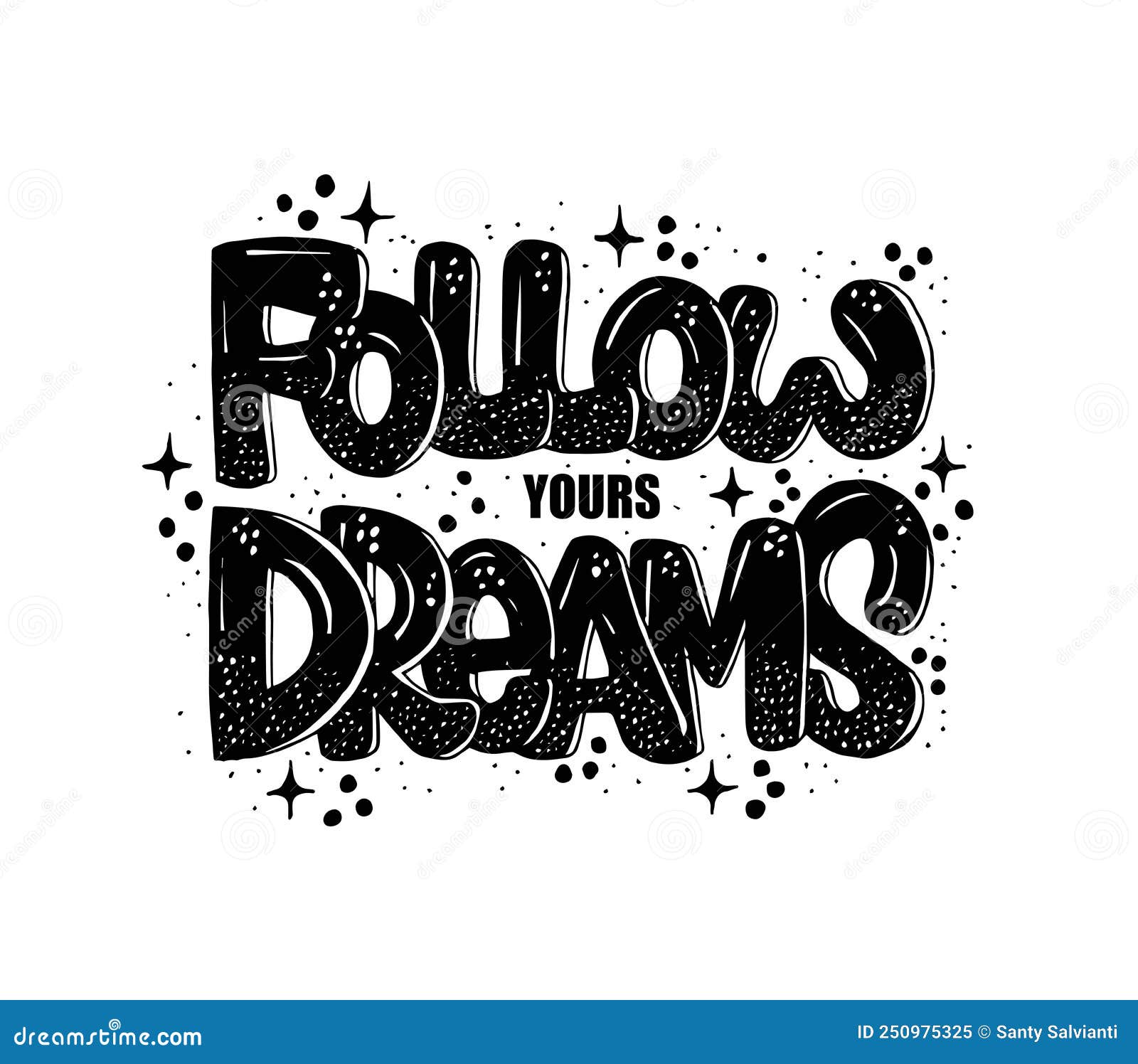 Follow Your Dreams, Hand Lettering, Motivational Quotes Stock Vector ...