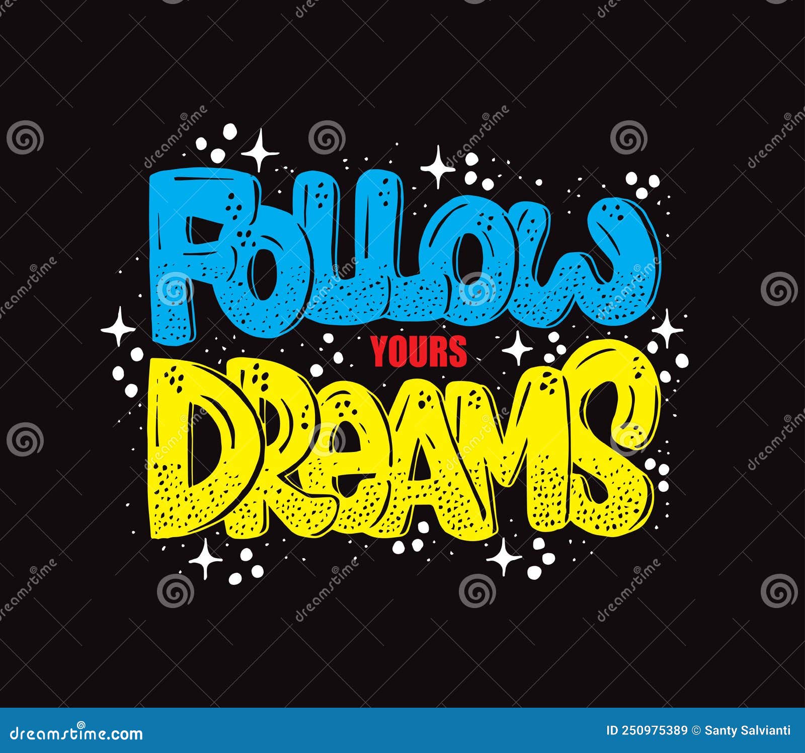 Follow Your Dreams, Hand Lettering, Motivational Quotes Stock Vector ...