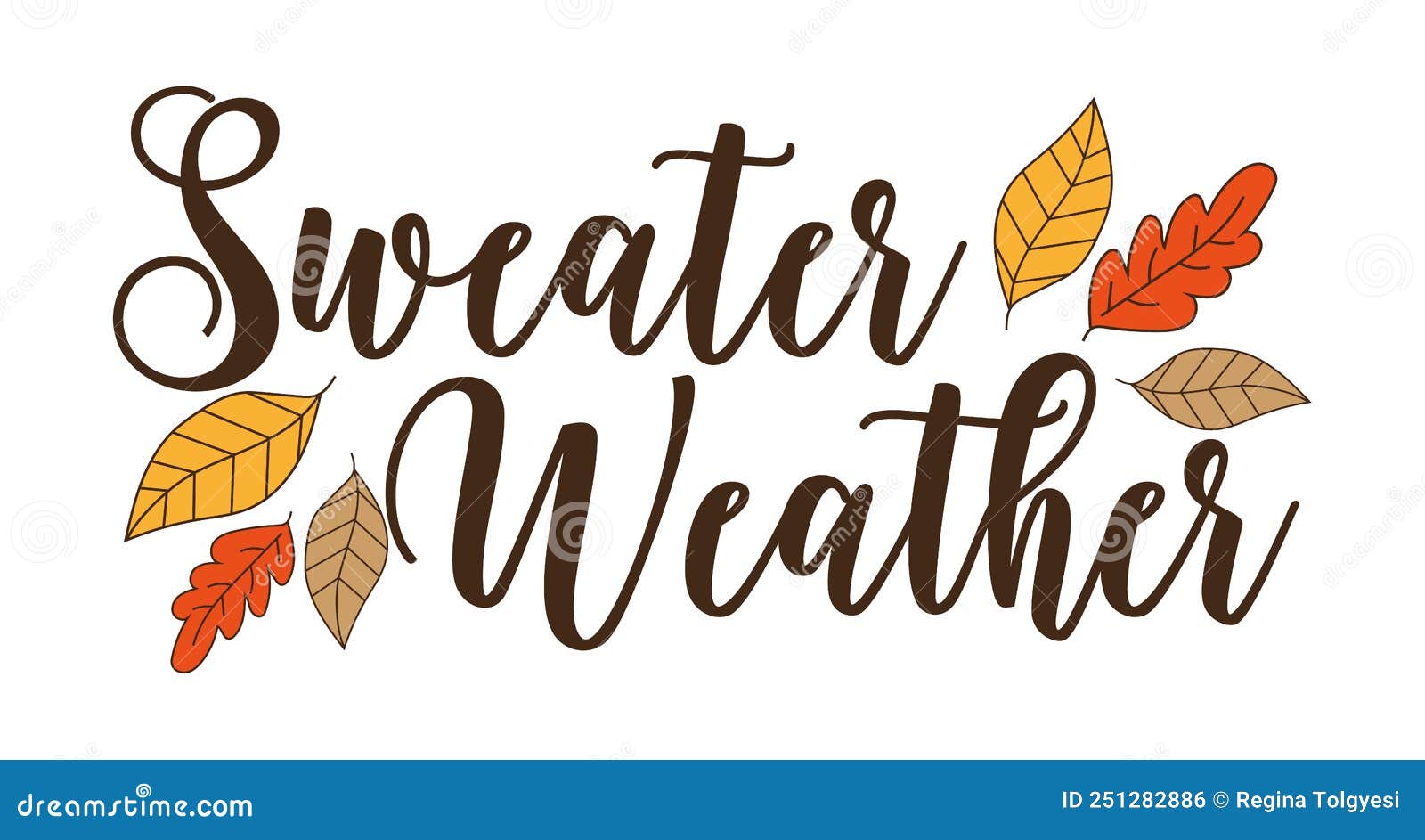 Sweater Weather - Autumnal Slogan with Colorful Leaves. Stock Vector ...