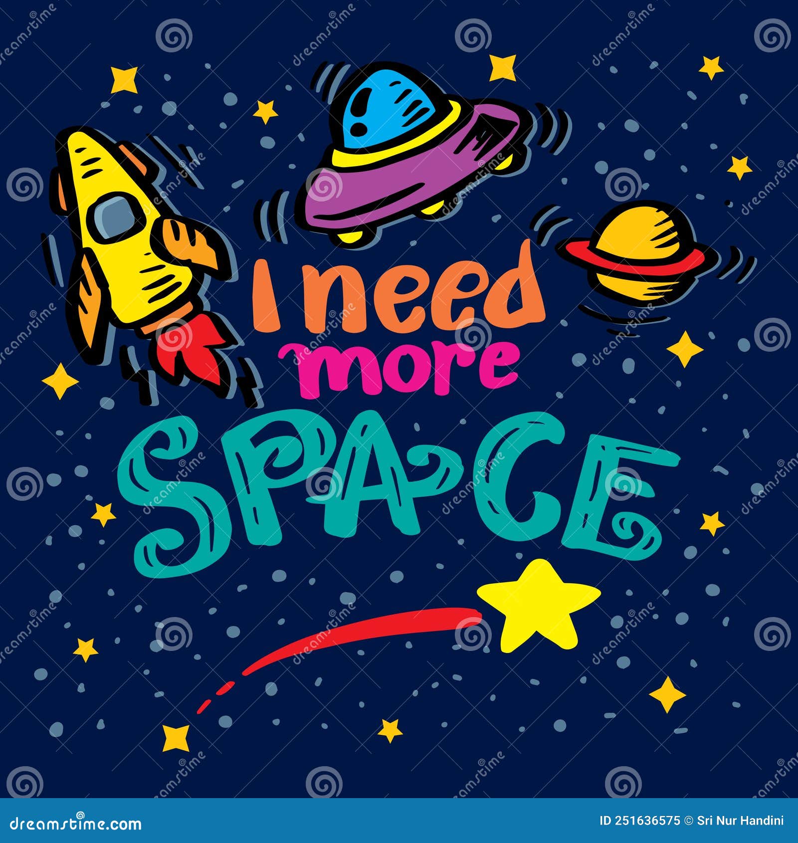 I Need More Space Hand Lettering Poster for Shirt Design. Stock ...