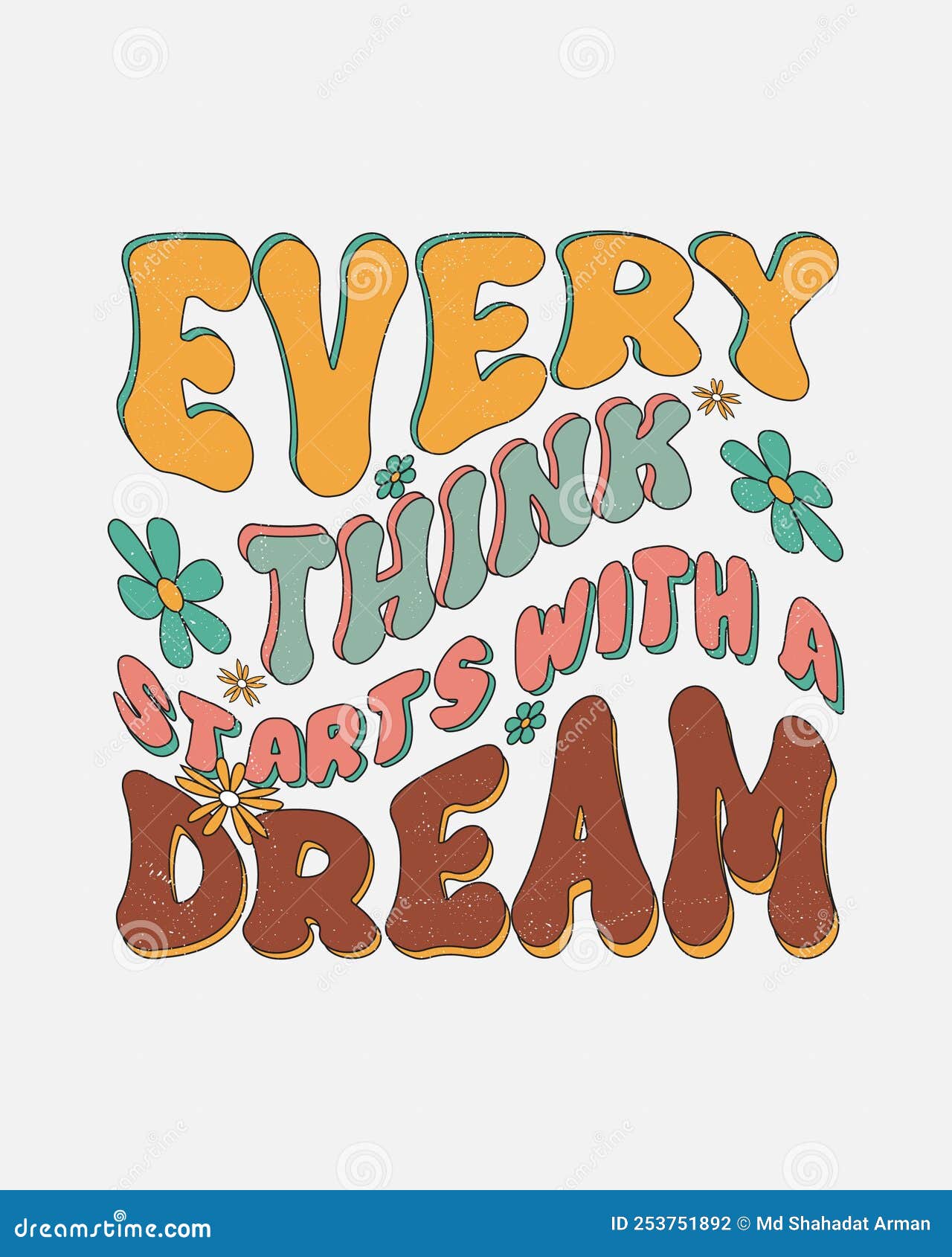 Every Think Starts with Dream, Groovy Typography Vintage T-shirt Design ...