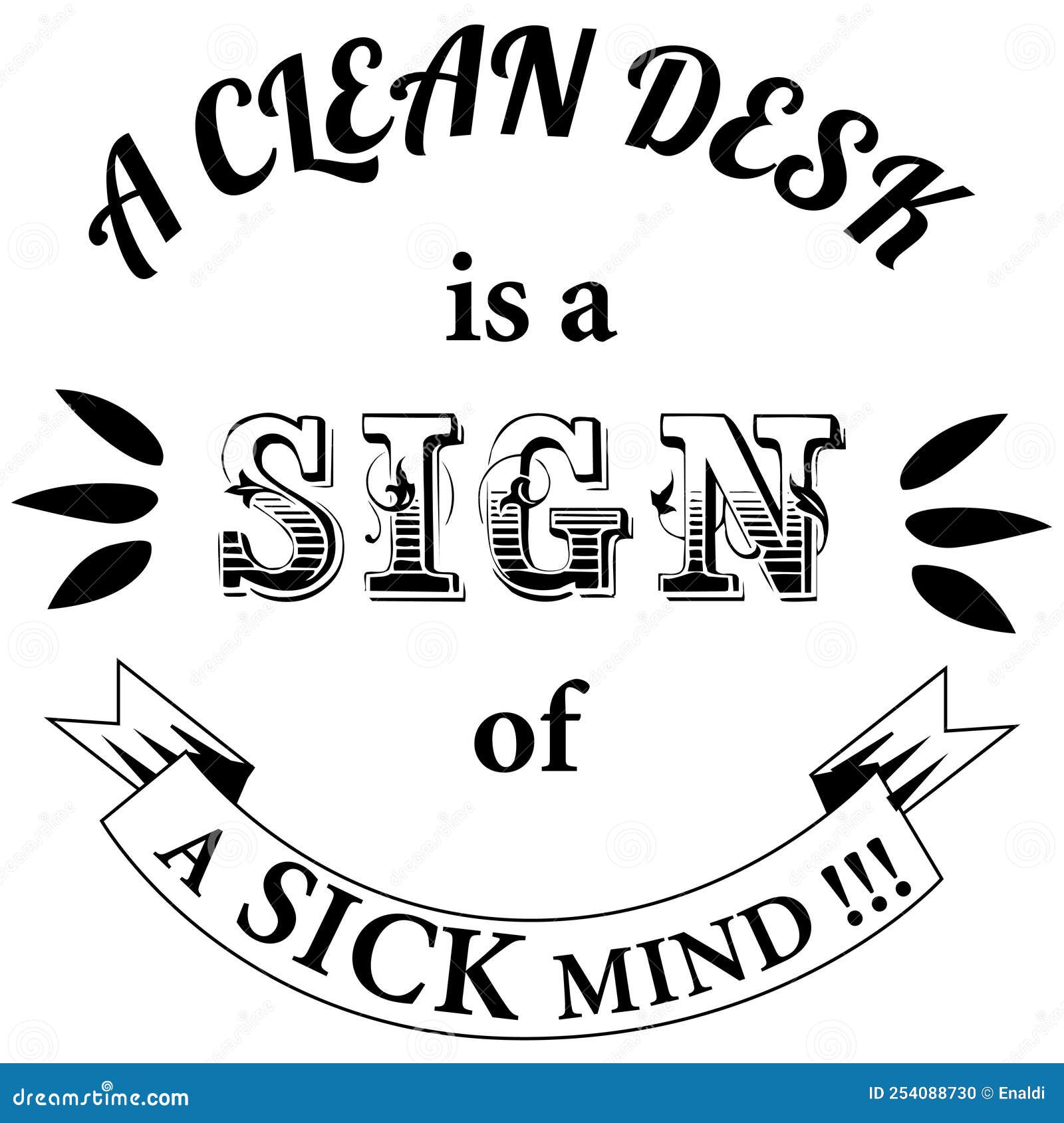 A Clean Desk is a Sign of a Sick Mind Funny Quotes Stock Vector ...