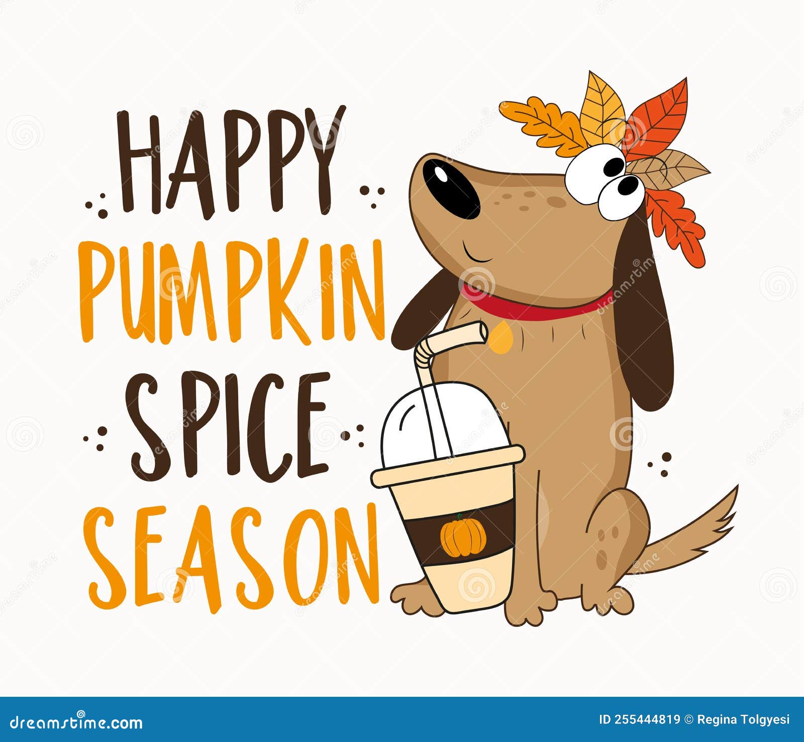 Happy Pumpkin Spice Season - Funny Hand Drawn Dogl with Pumpkin Spice ...