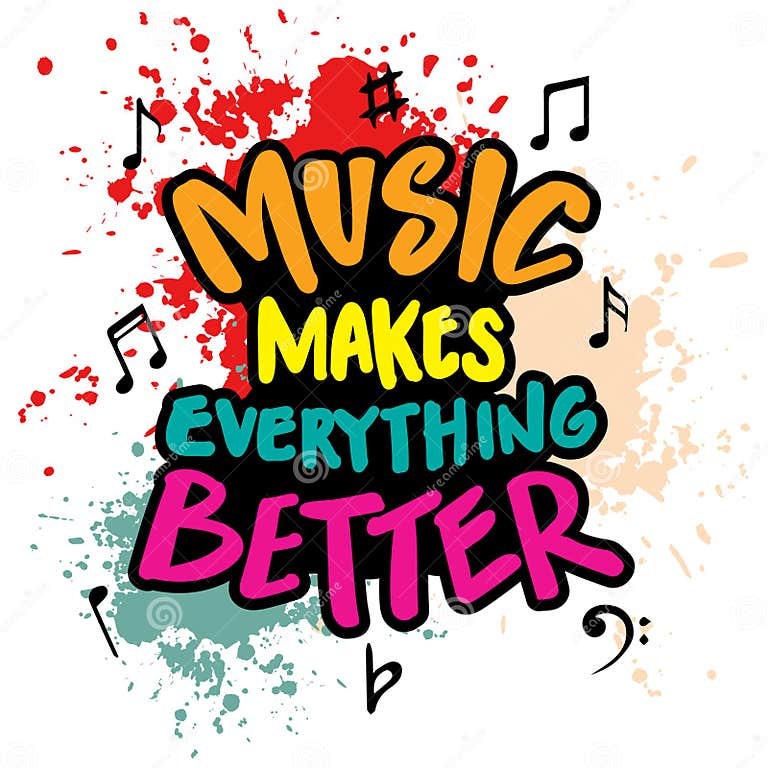 Music Makes Everything Better. Stock Illustration - Illustration of ...