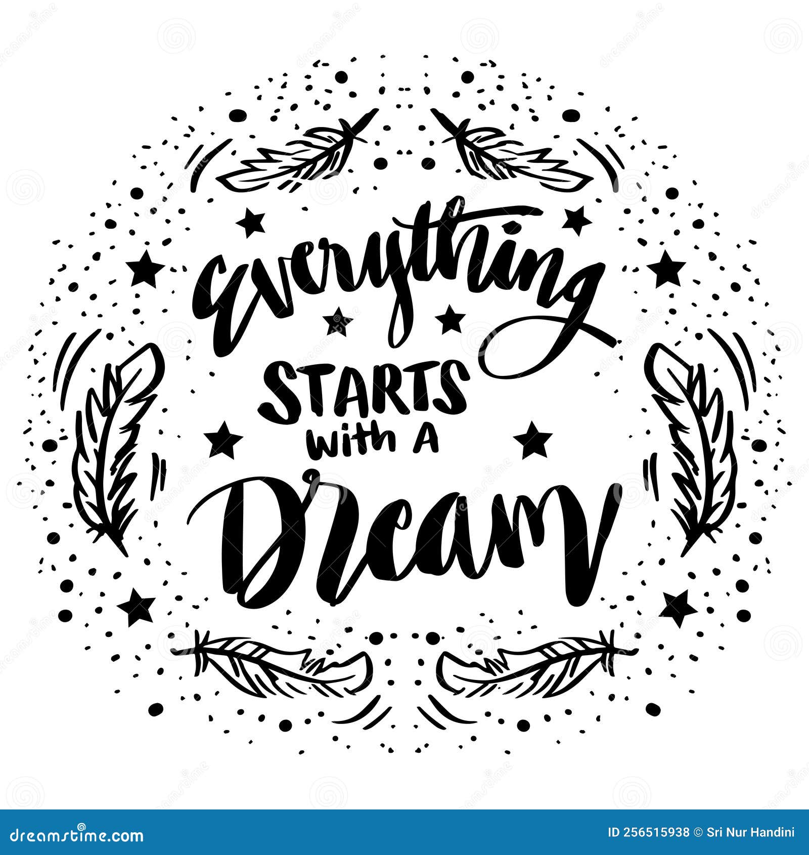 Everything Start with a Dream Hand Lettering. Stock Illustration ...