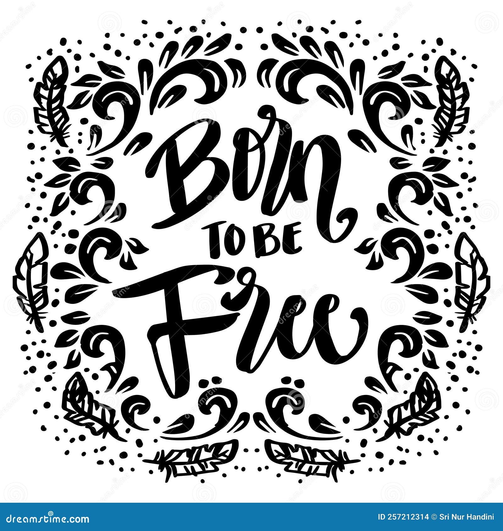 Born To Be Free Hand Lettering. Stock Vector - Illustration of graphic ...
