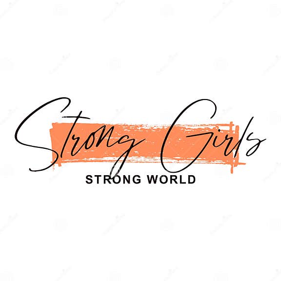Strong Girls Strong World,Graphic Design Lettering Abstract for T Shirt ...
