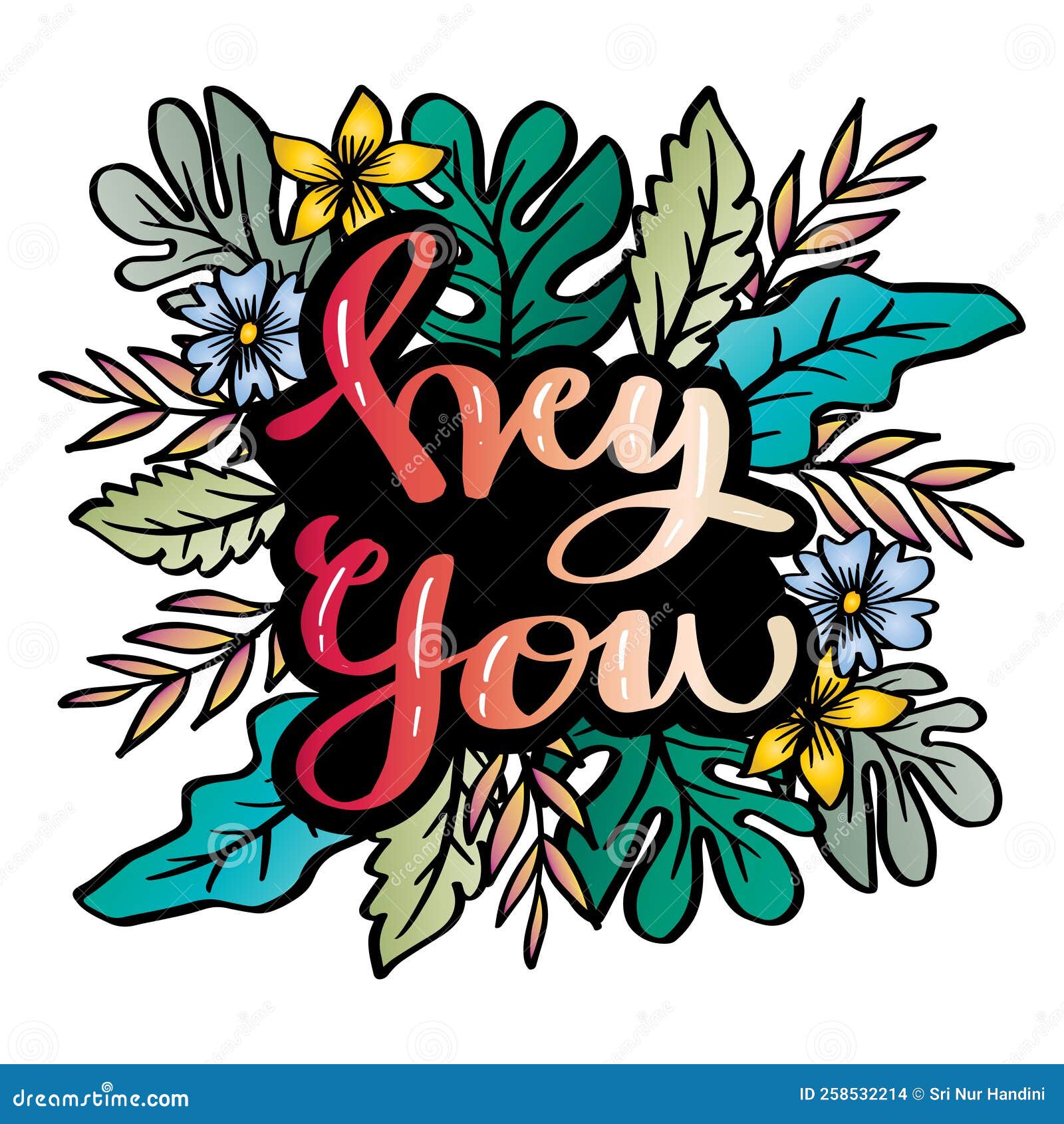 Hey You Hand Lettering with Floral Decoration. Stock Illustration ...