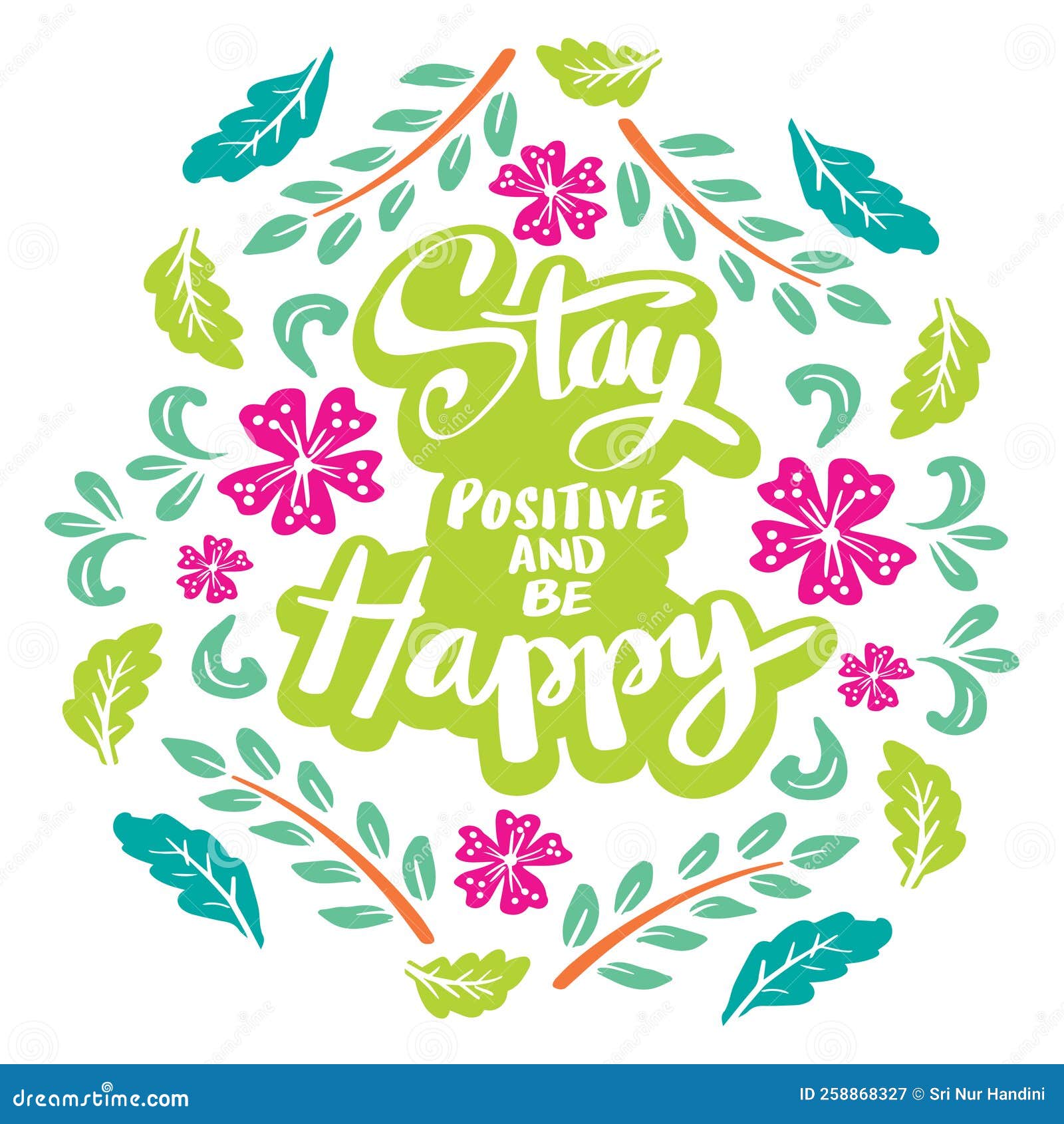 Stay Positive and Be Happy Hand Lettering. Stock Illustration ...