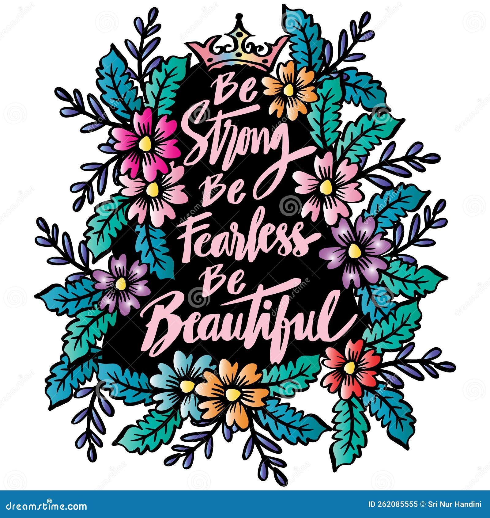 Be Strong Be Fearless Be Beautiful, Hand Lettering. Stock Illustration ...
