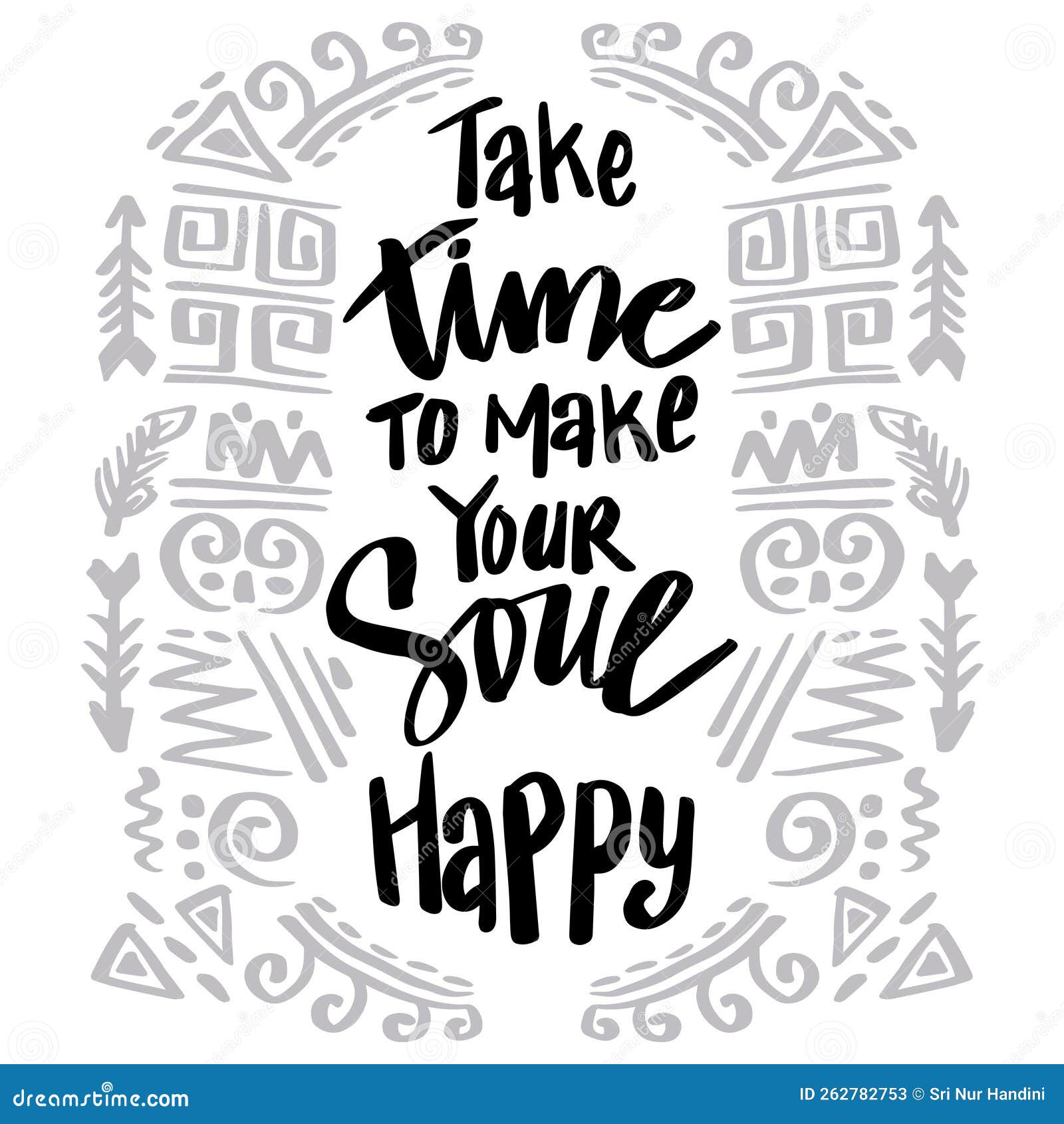 Take Time To Make Your Soul Happy, Hand Lettering. Stock Illustration ...