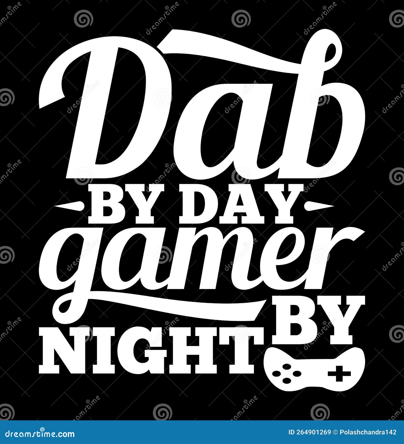 Dad by Day Gamer by Night Typography Lettering Design Stock Vector ...